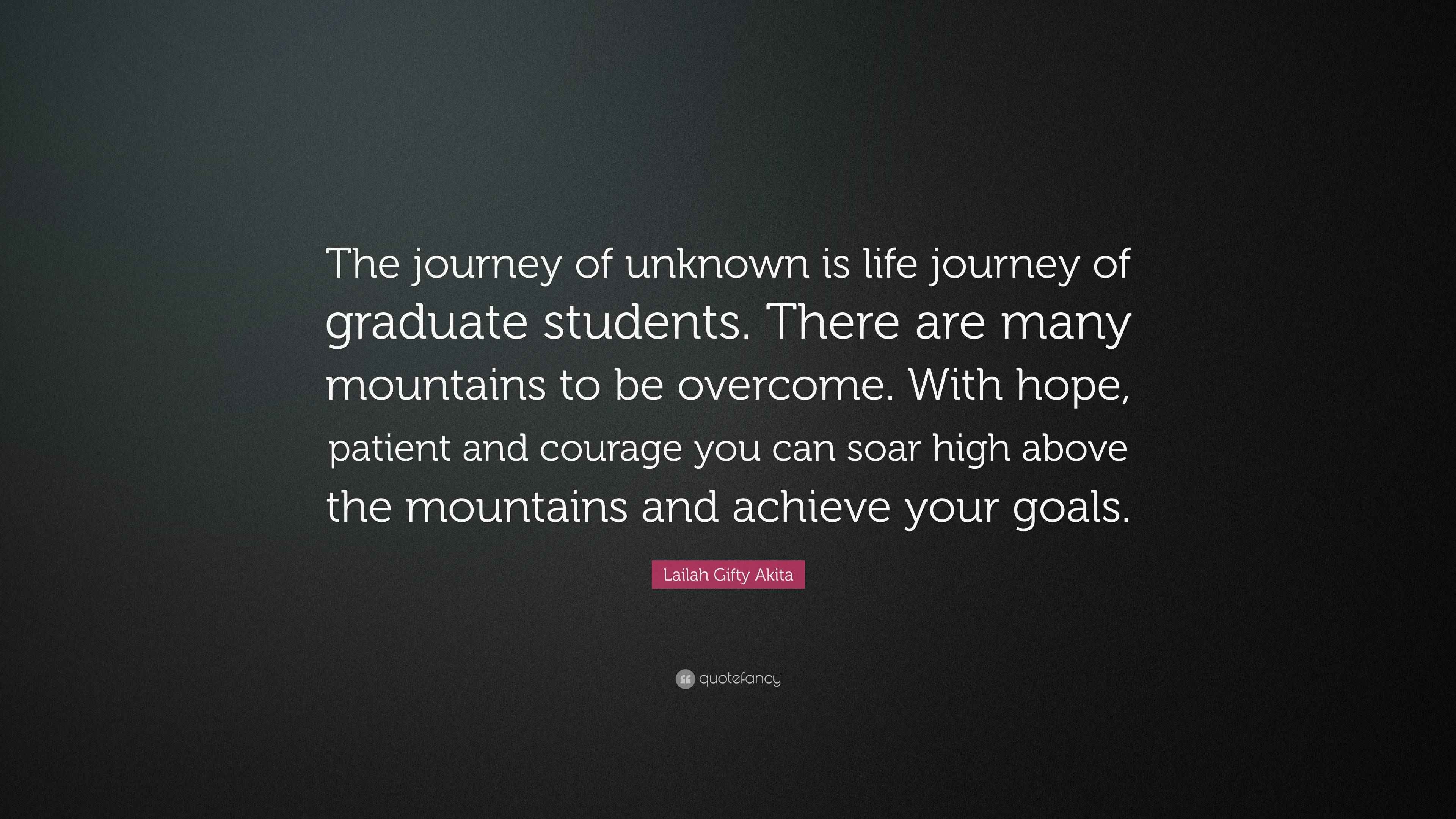 Lailah Gifty Akita Quote: “The journey of unknown is life journey of ...