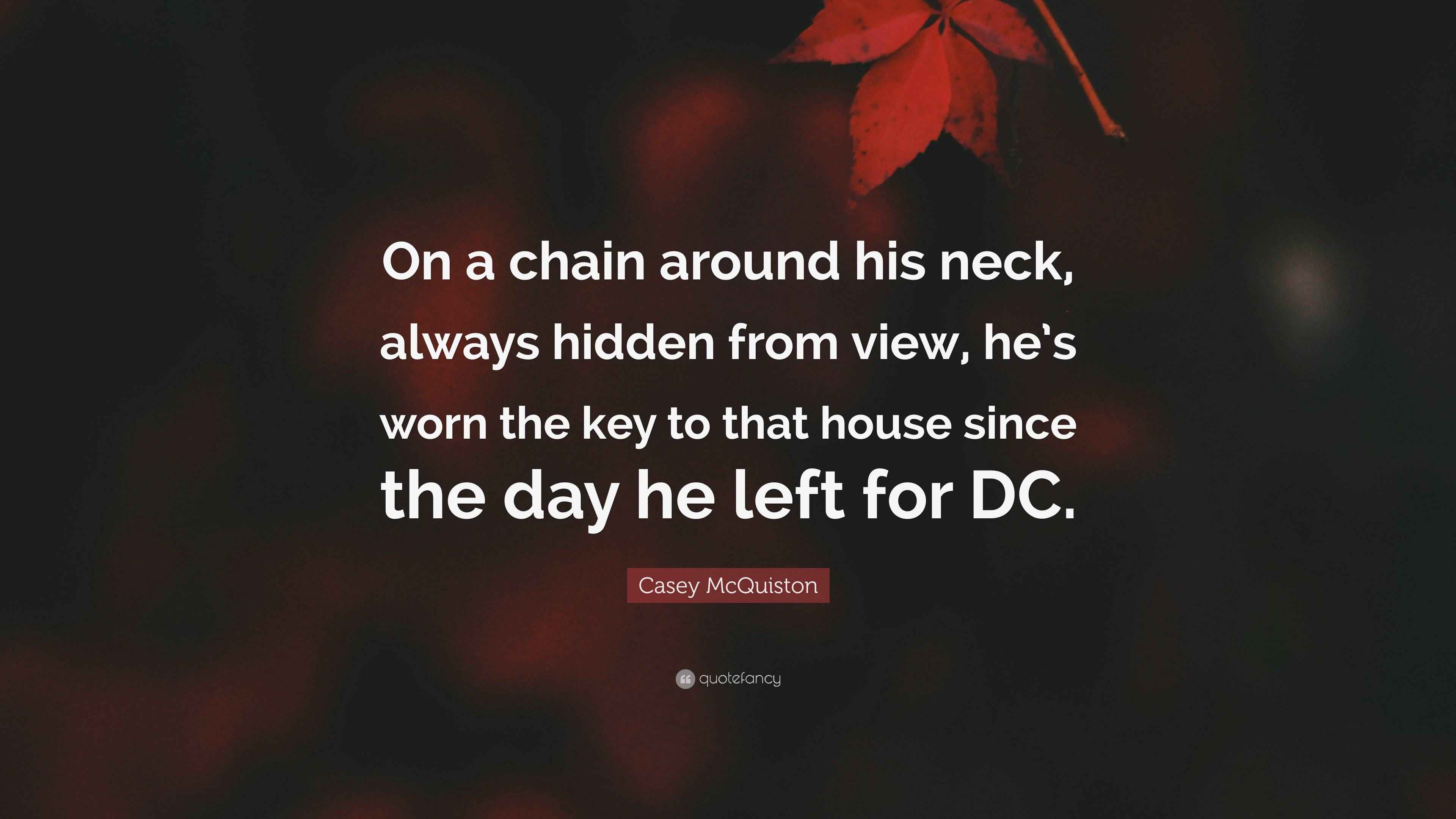 Casey McQuiston Quote: “On a chain around his neck, always hidden from ...