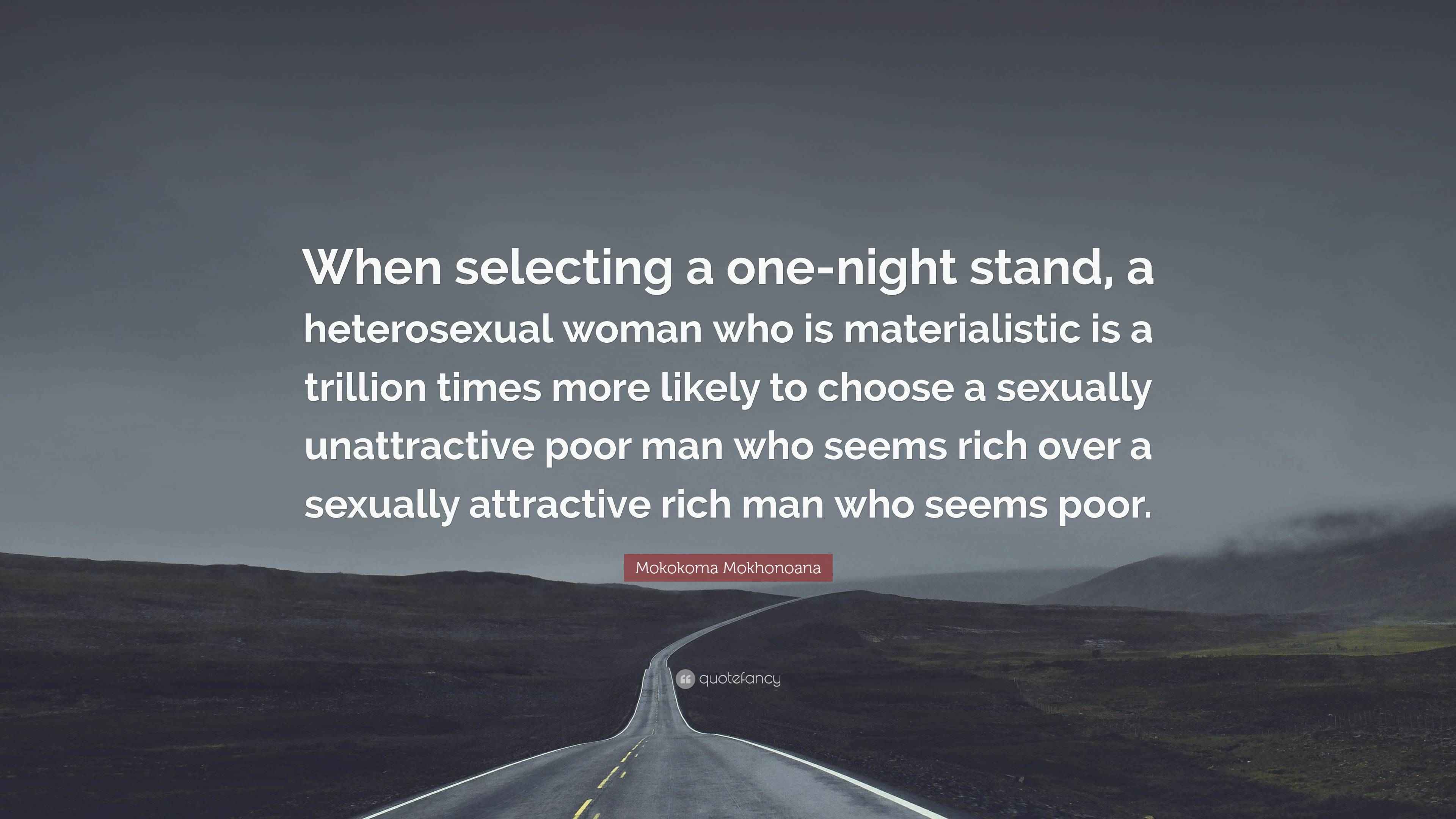 Mokokoma Mokhonoana Quote: “When selecting a one-night stand, a ...