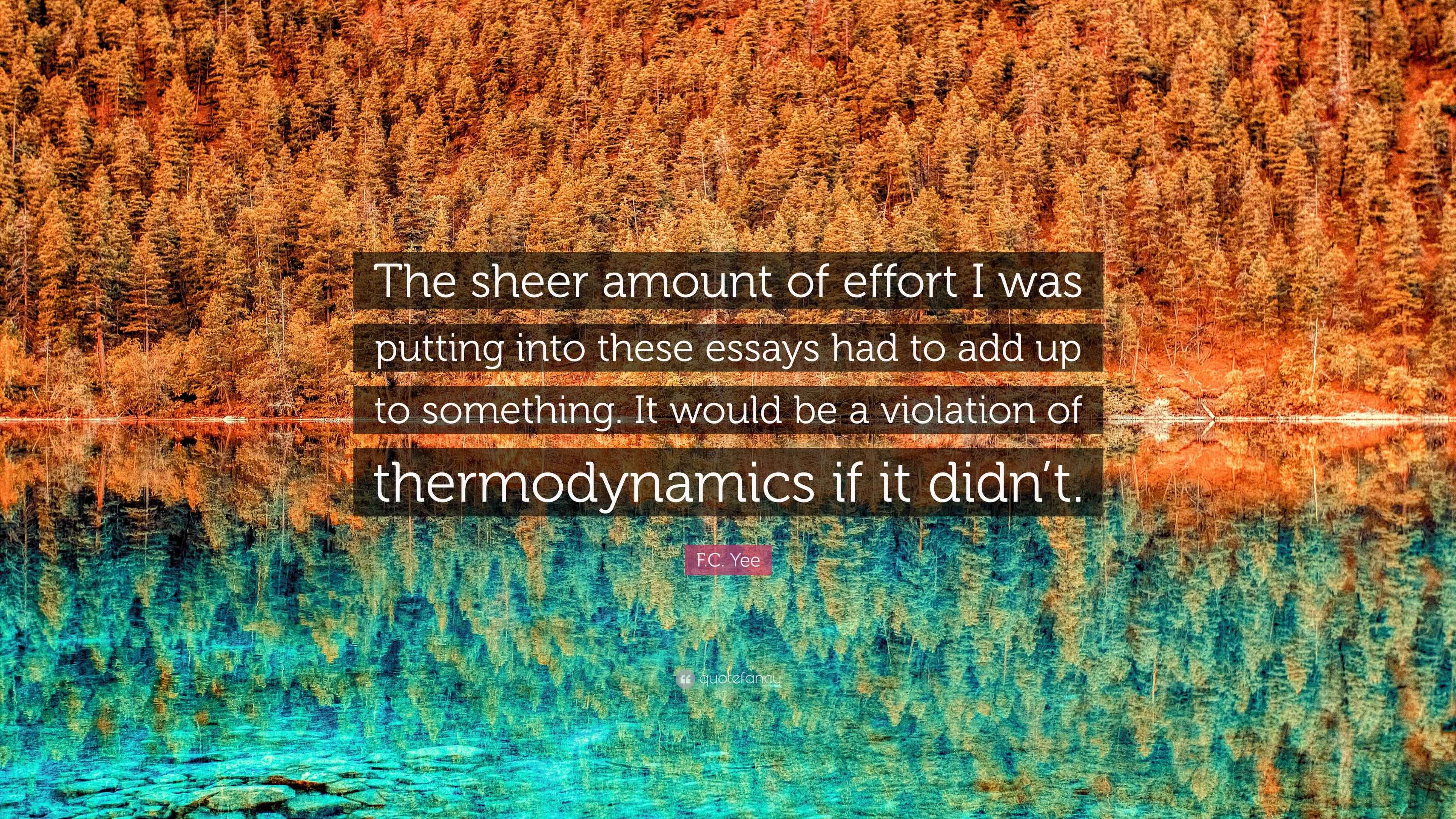 F.C. Yee Quote: “The sheer amount of effort I was putting into these ...