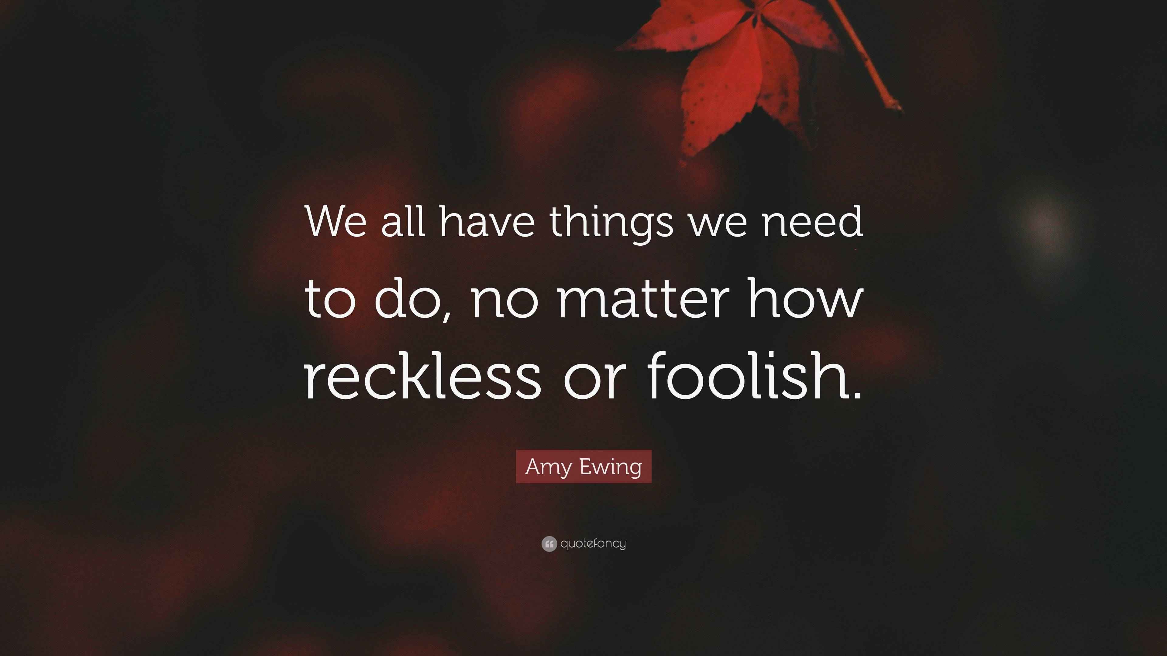 Amy Ewing Quote: “We all have things we need to do, no matter how ...