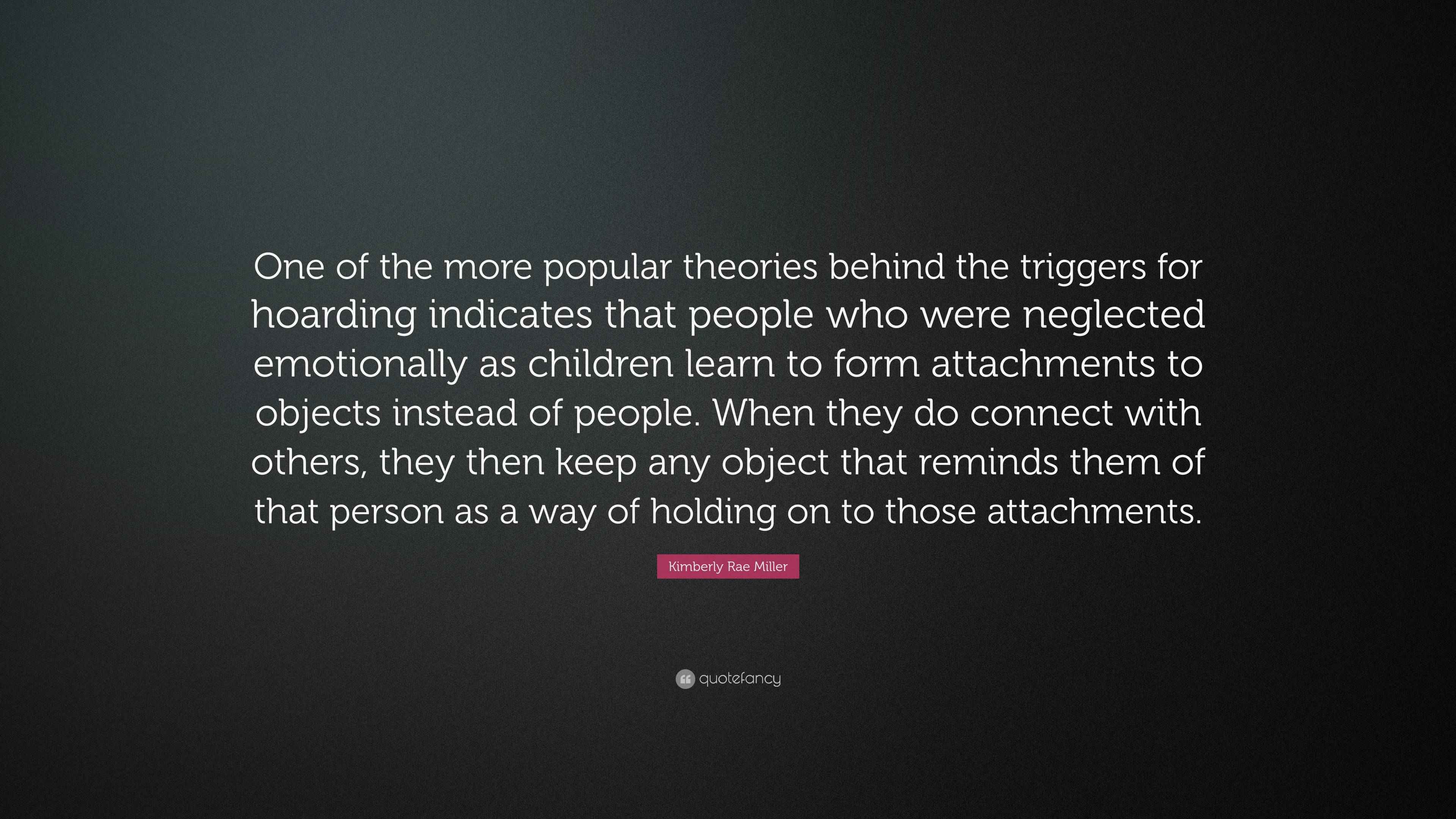 Kimberly Rae Miller Quote: “One of the more popular theories behind the ...