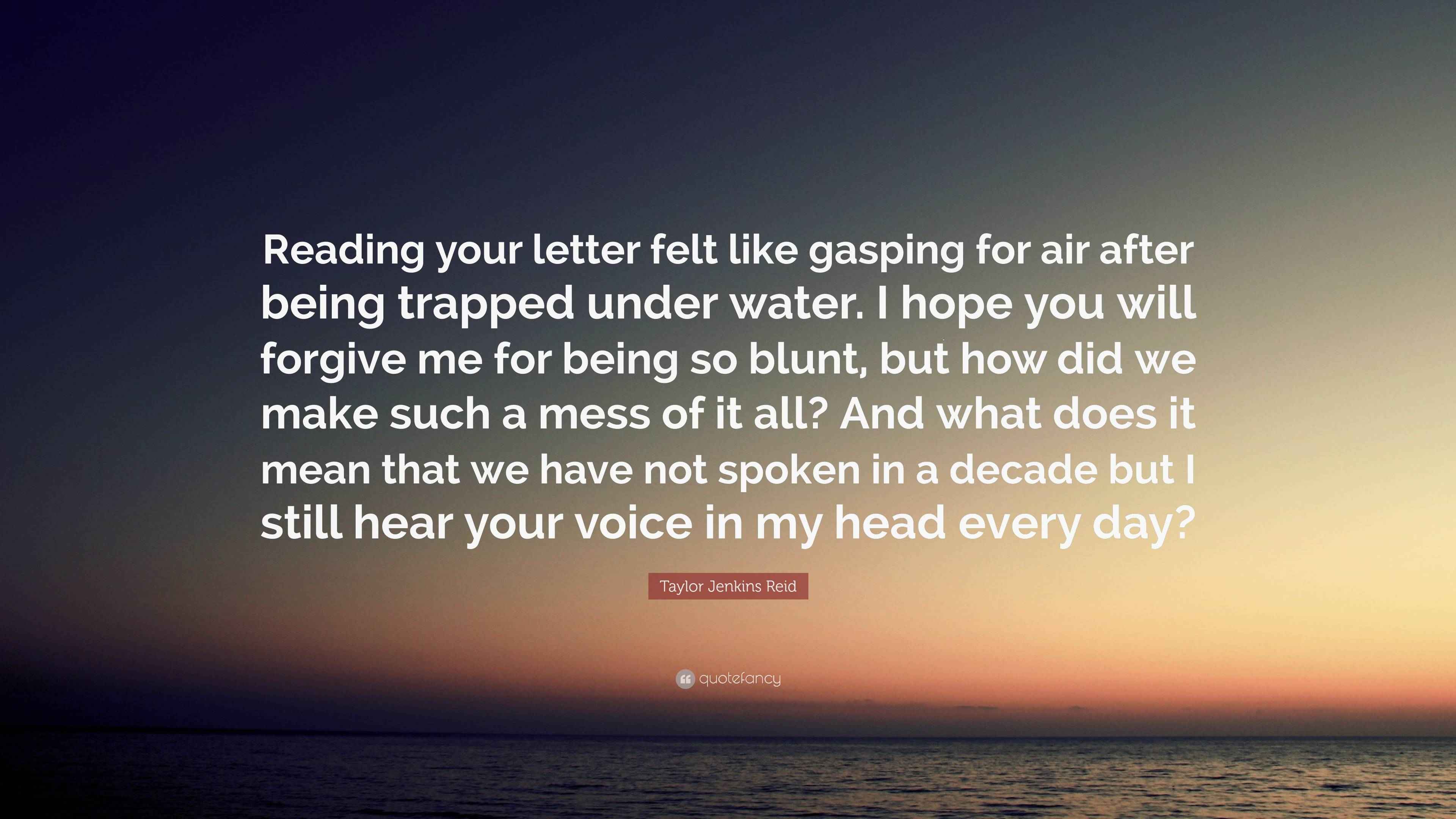 Taylor Jenkins Reid Quote: “Reading your letter felt like gasping for ...
