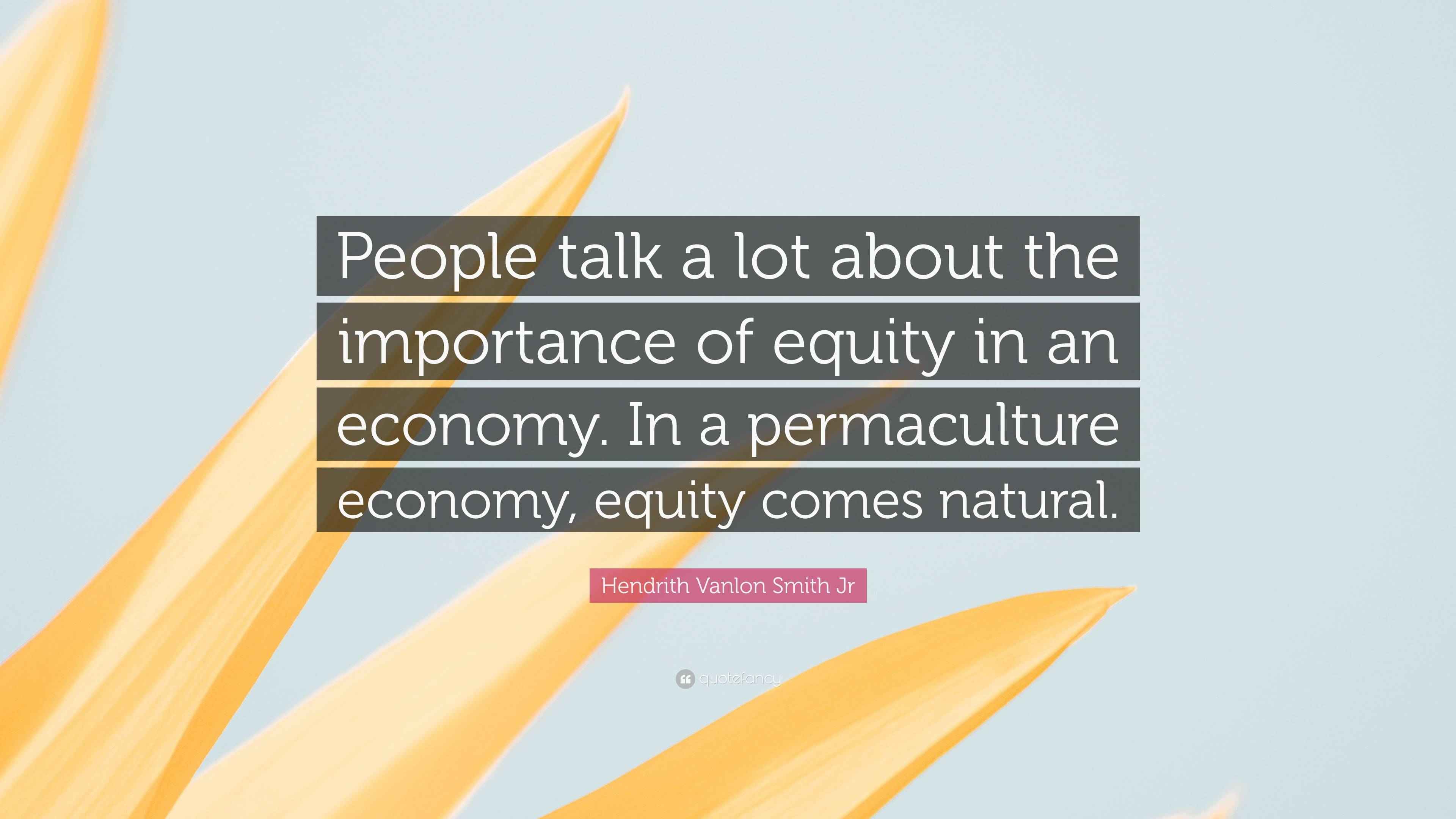 Hendrith Vanlon Smith Jr Quote: “People talk a lot about the importance ...