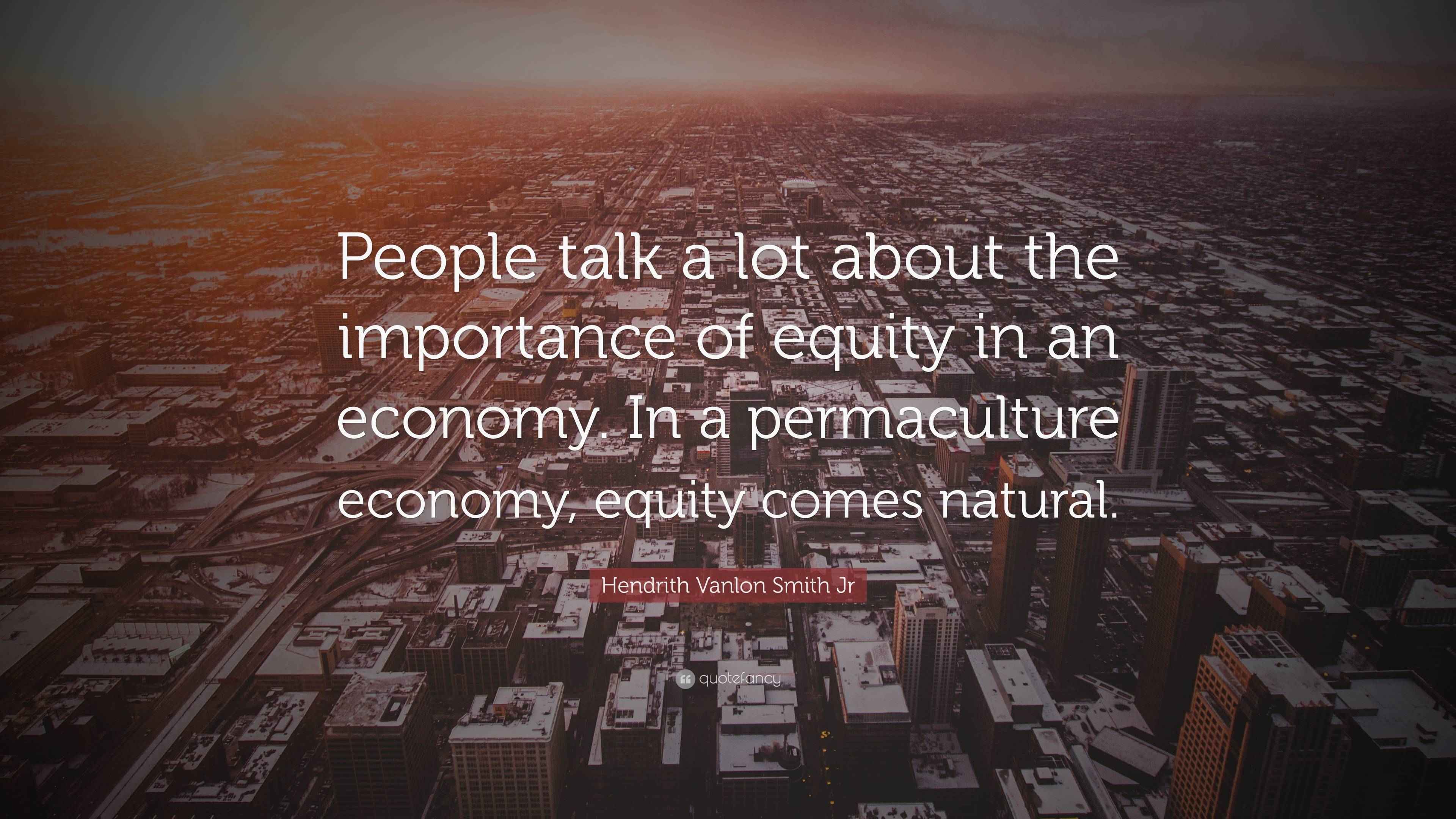 Hendrith Vanlon Smith Jr Quote: “People talk a lot about the importance ...