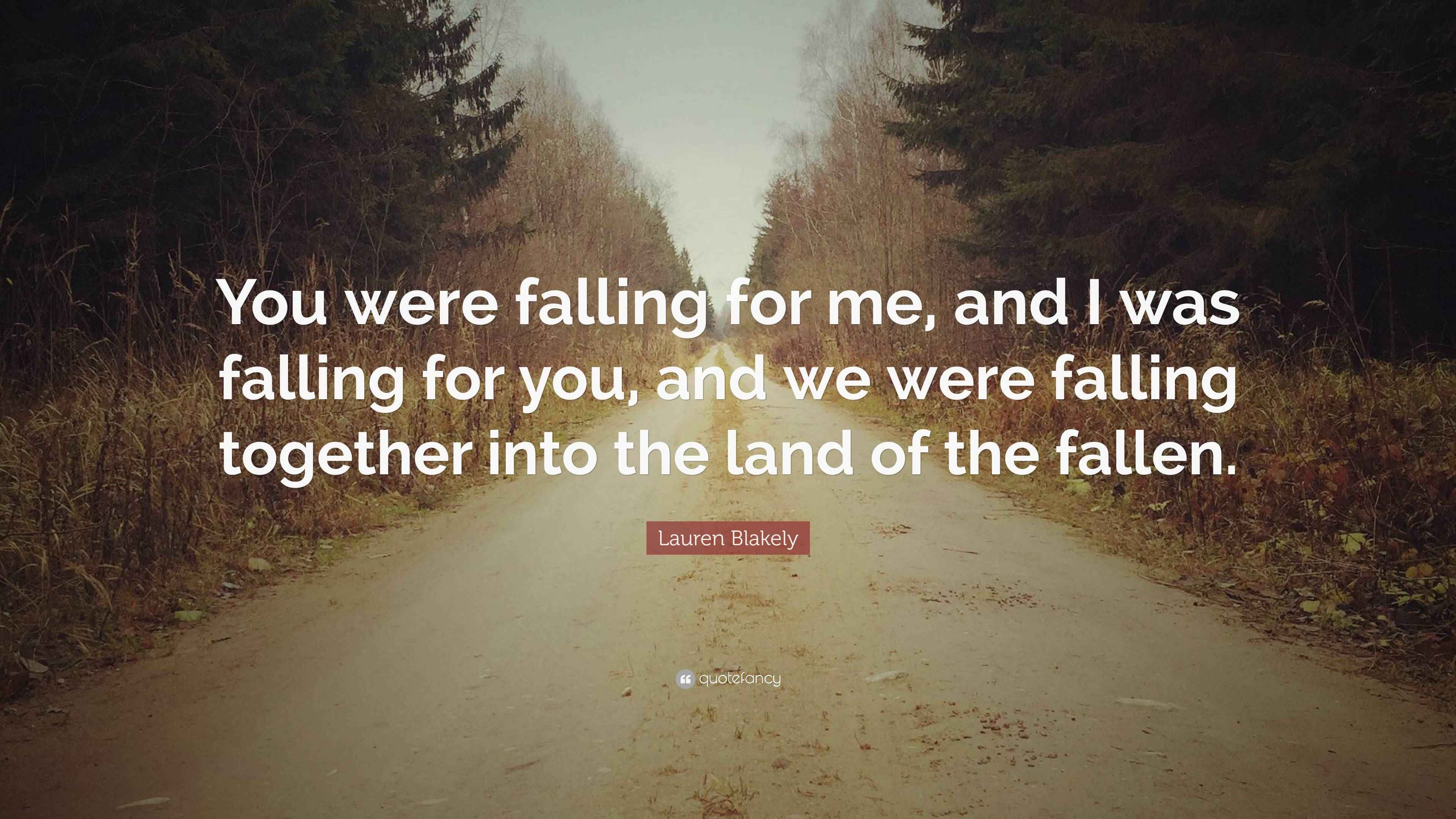 Lauren Blakely Quote: “You were falling for me, and I was falling for ...