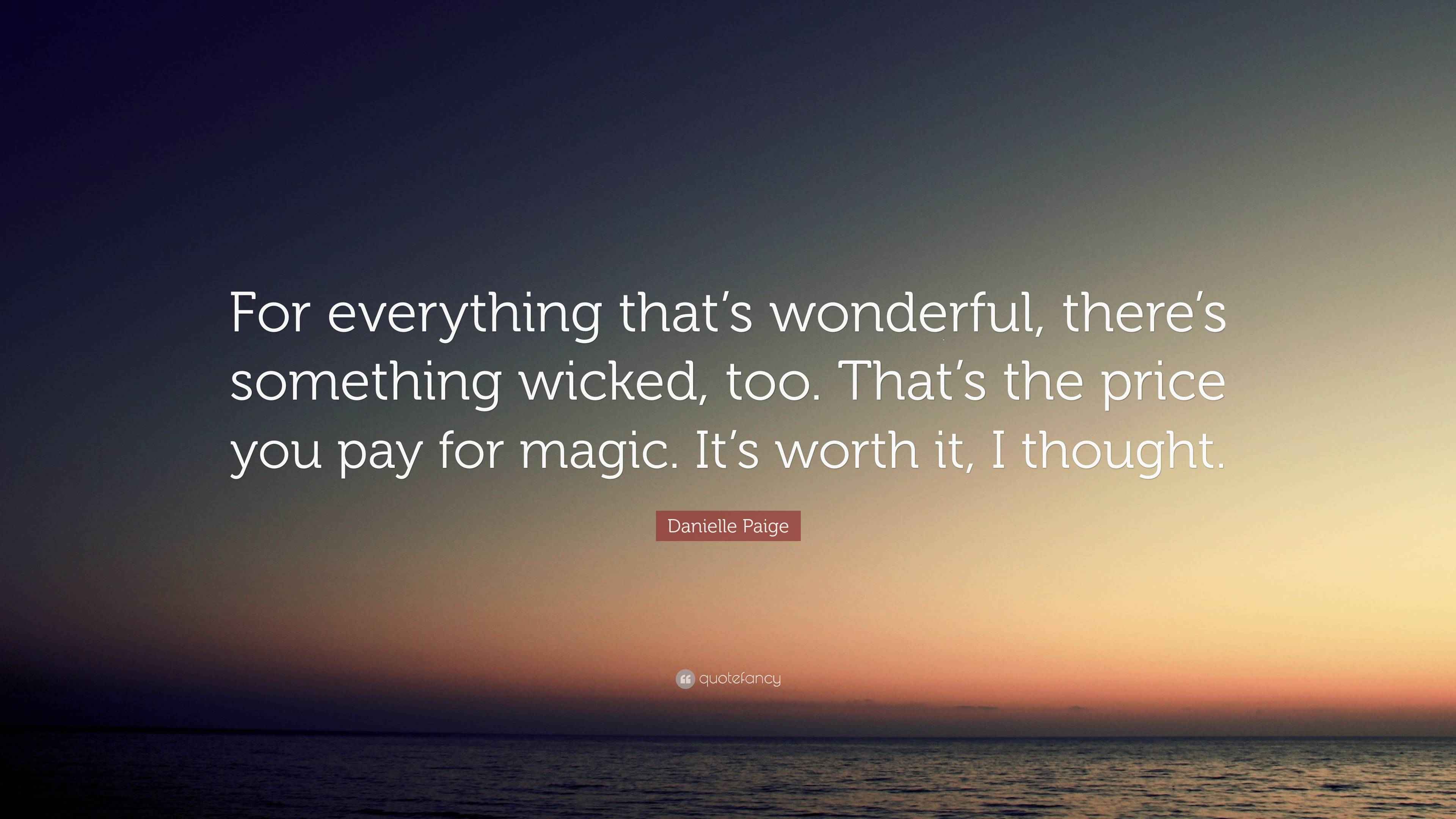 Danielle Paige Quote: “For everything that’s wonderful, there’s ...