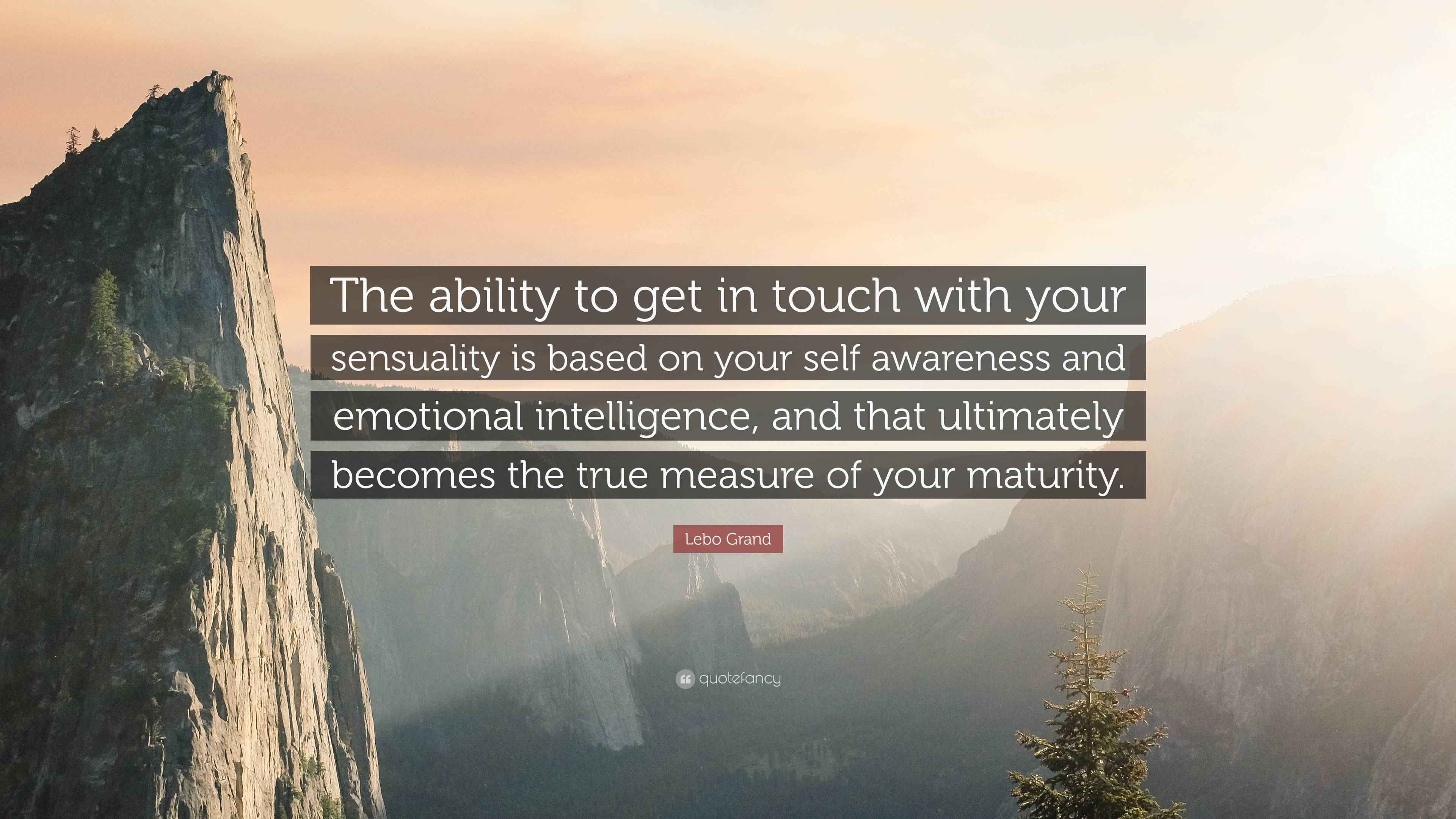 Lebo Grand Quote: “The ability to get in touch with your sensuality is ...