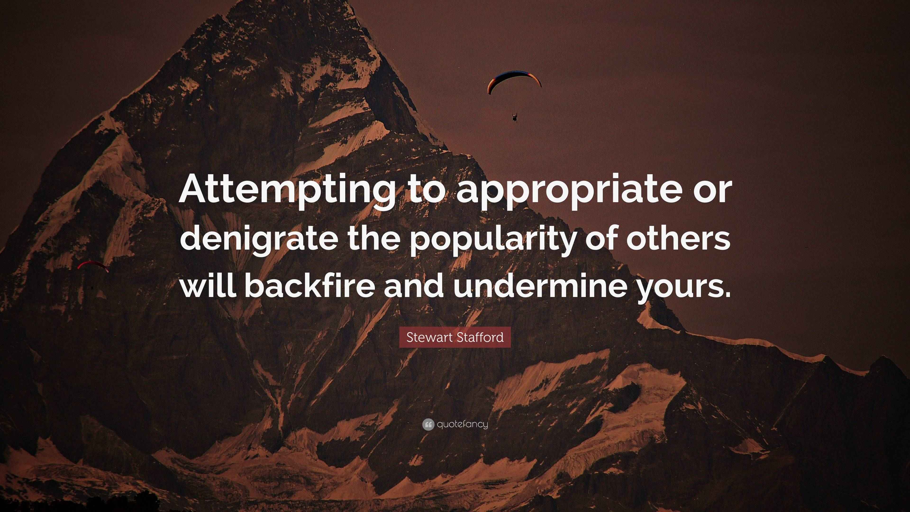 Stewart Stafford Quote: “Attempting to appropriate or denigrate the ...