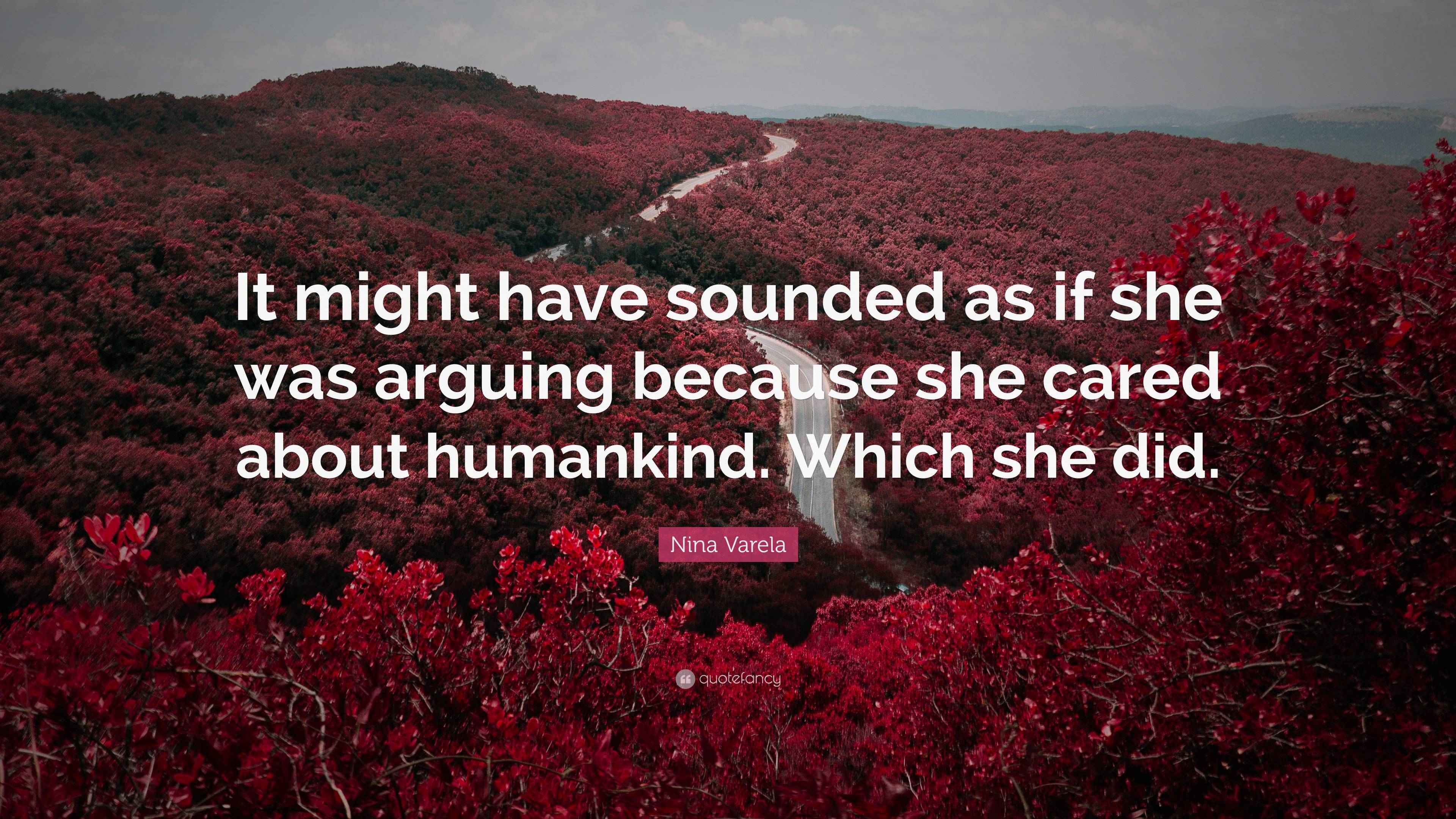 Nina Varela Quote: “It might have sounded as if she was arguing because ...