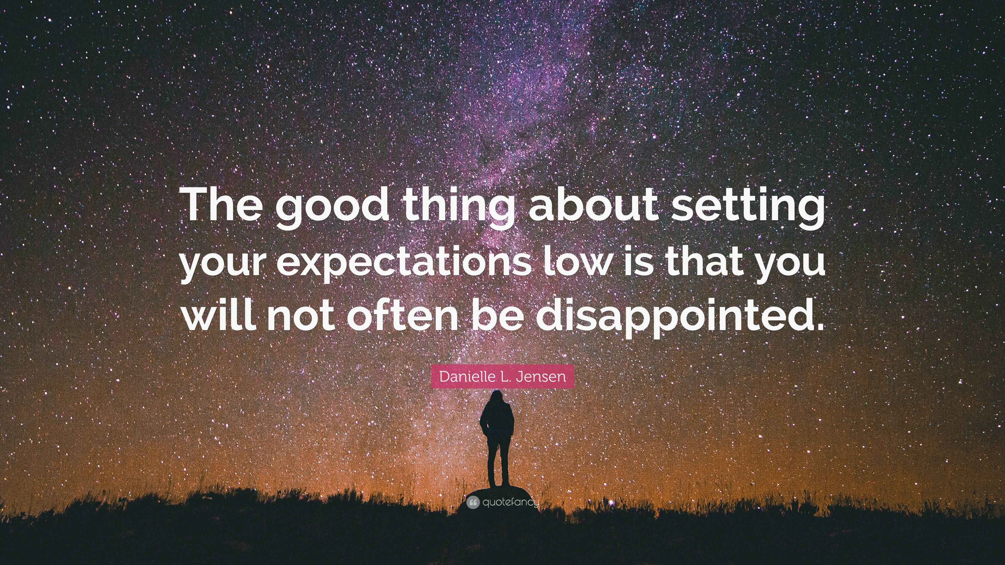 Danielle L. Jensen Quote: “The good thing about setting your ...