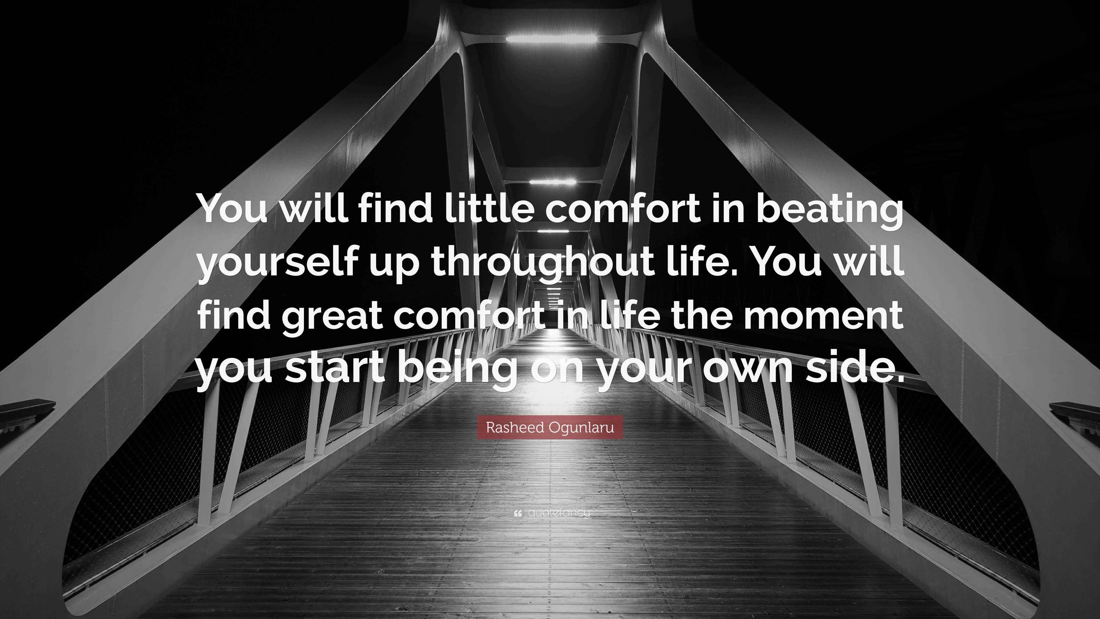 Rasheed Ogunlaru Quote: “You will find little comfort in beating ...