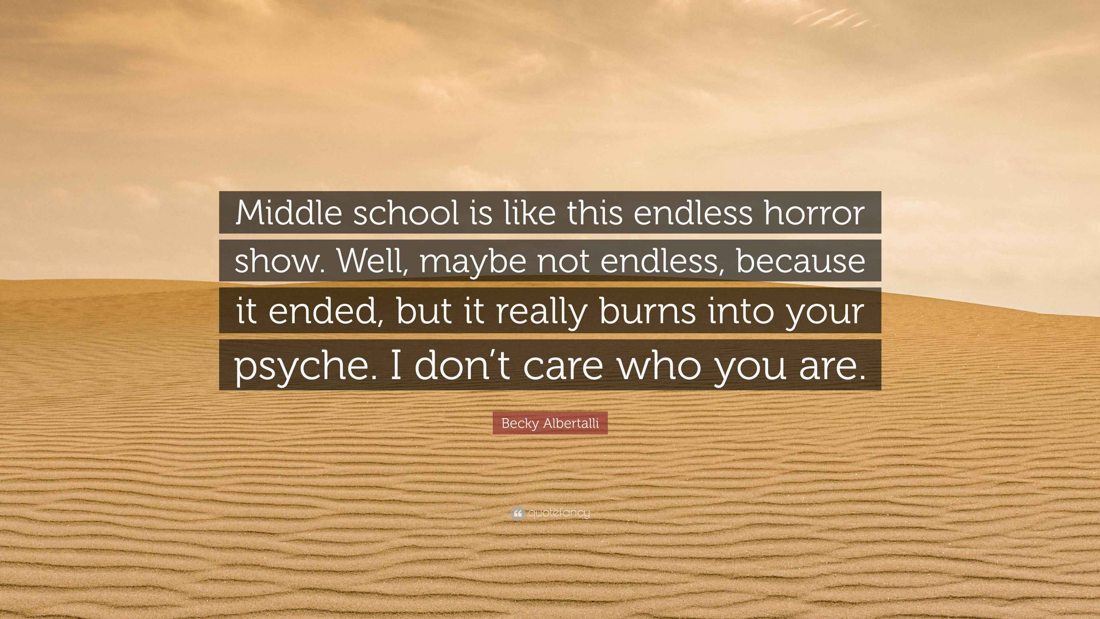 Becky Albertalli Quote: “Middle school is like this endless horror show ...