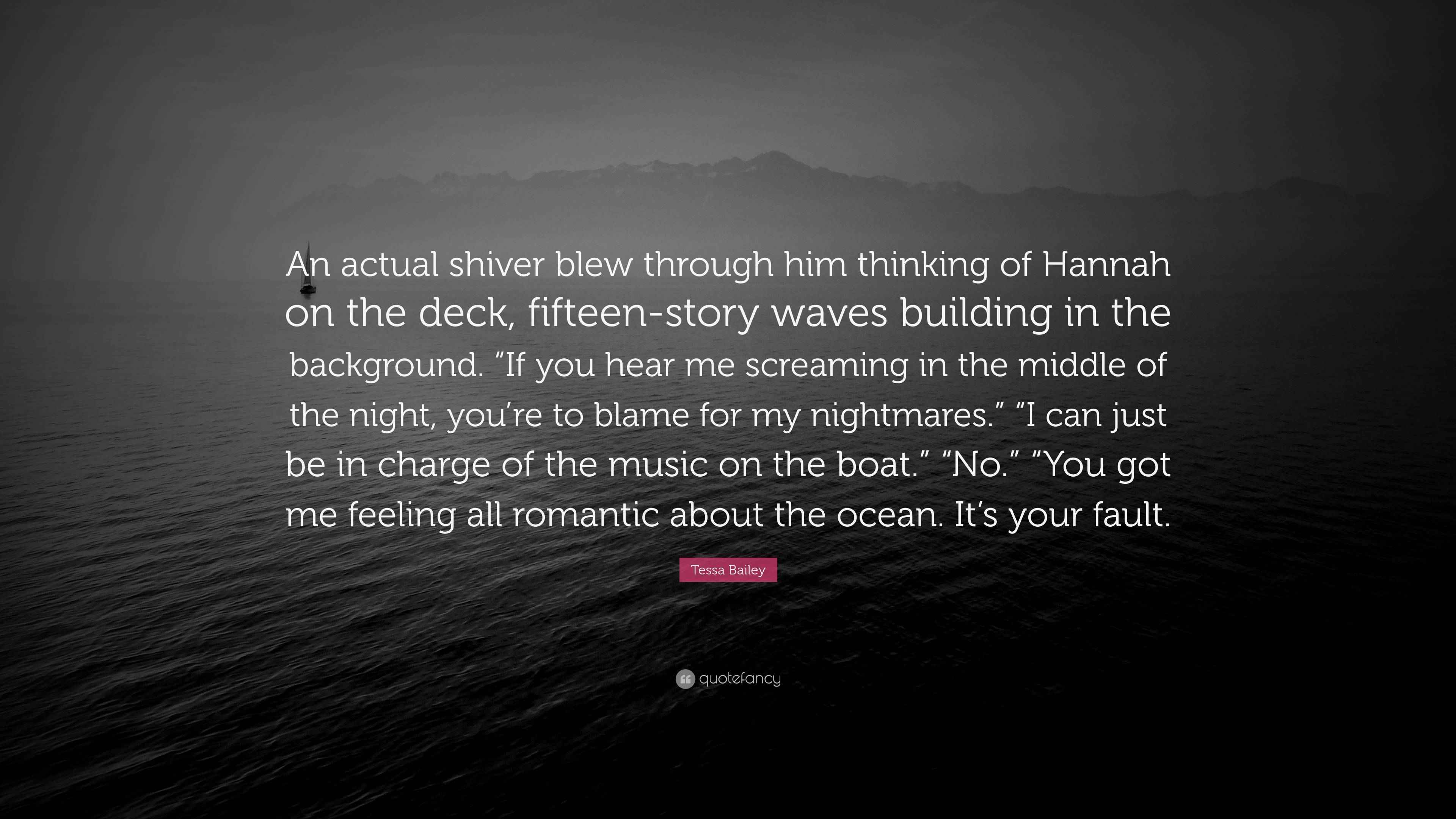 Tessa Bailey Quote: “An actual shiver blew through him thinking of ...