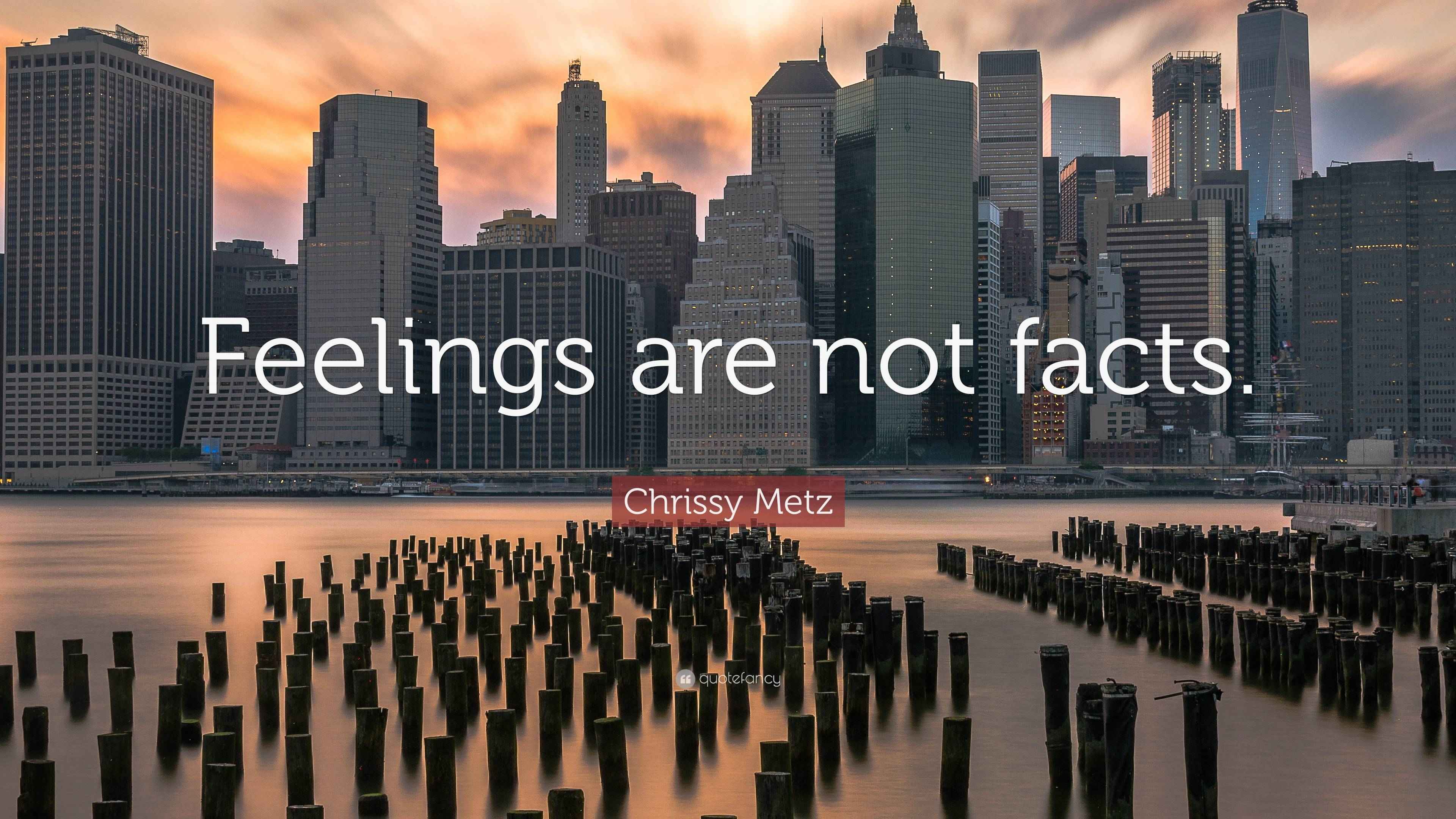Chrissy Metz Quote: “Feelings are not facts.”