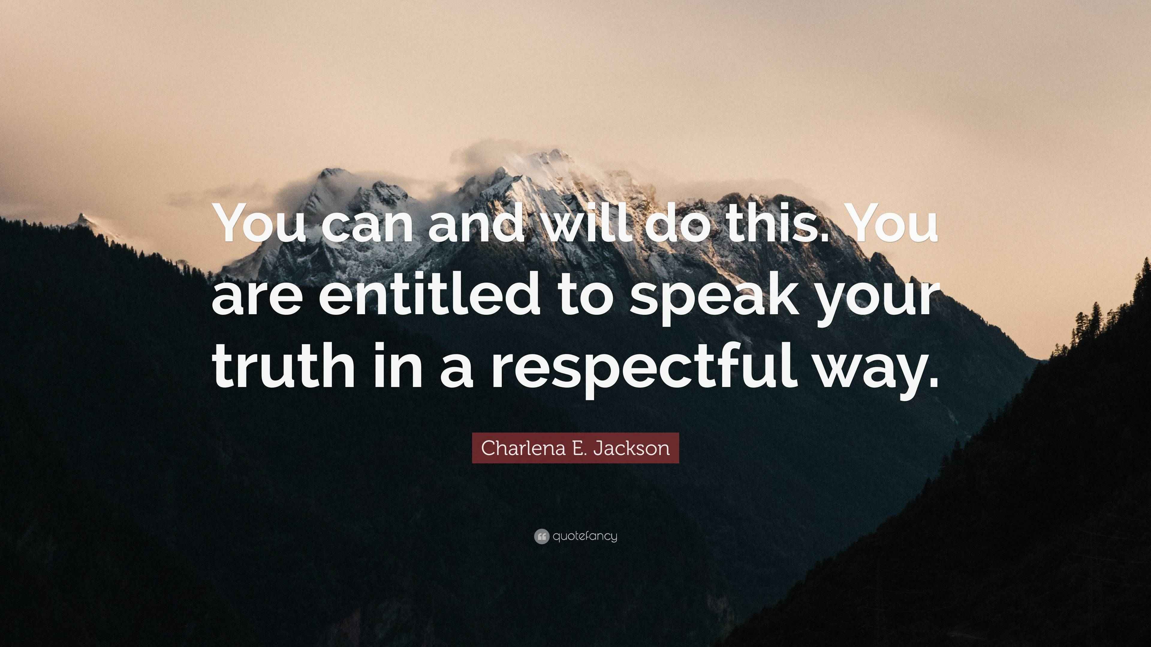 Charlena E. Jackson Quote: “You can and will do this. You are entitled ...