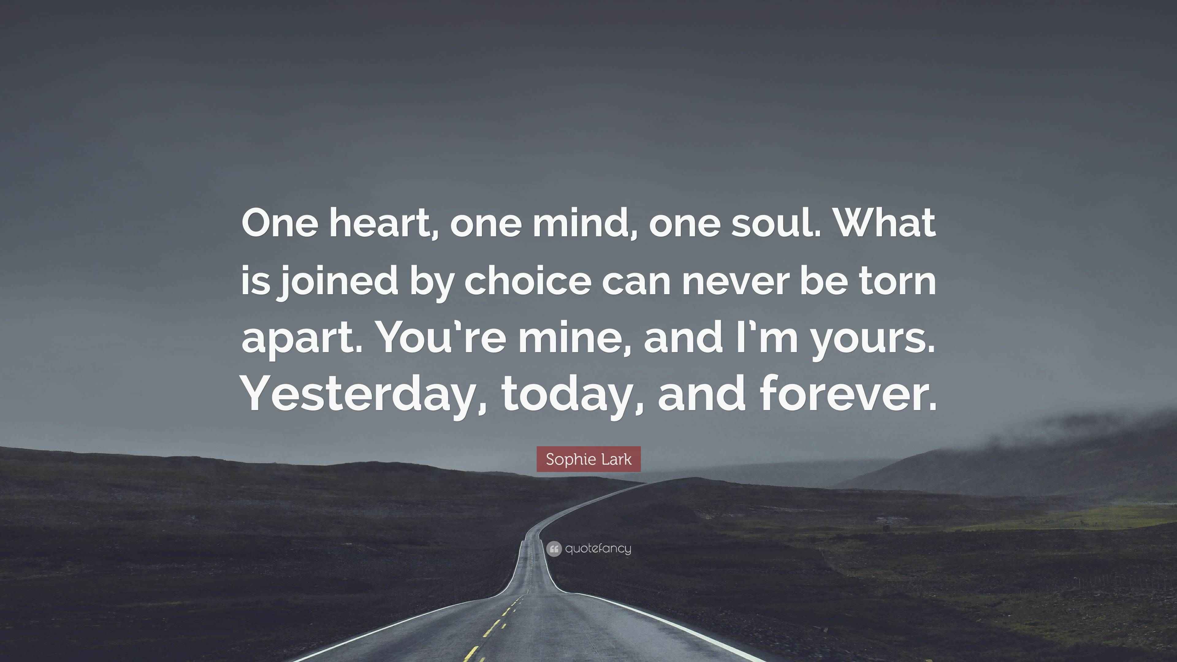 Sophie Lark Quote: “One heart, one mind, one soul. What is joined by ...