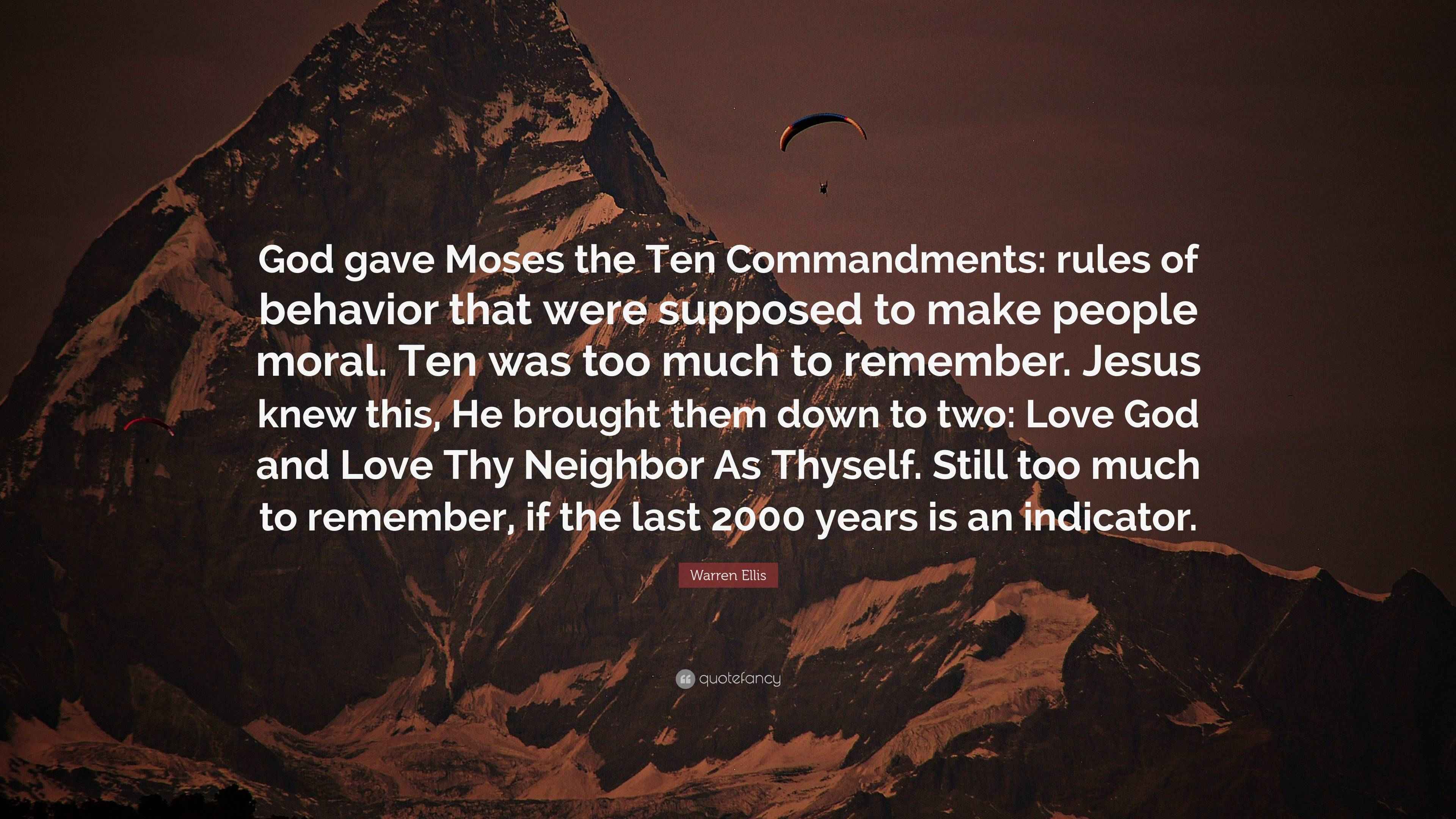 Warren Ellis Quote: “God gave Moses the Ten Commandments: rules of ...