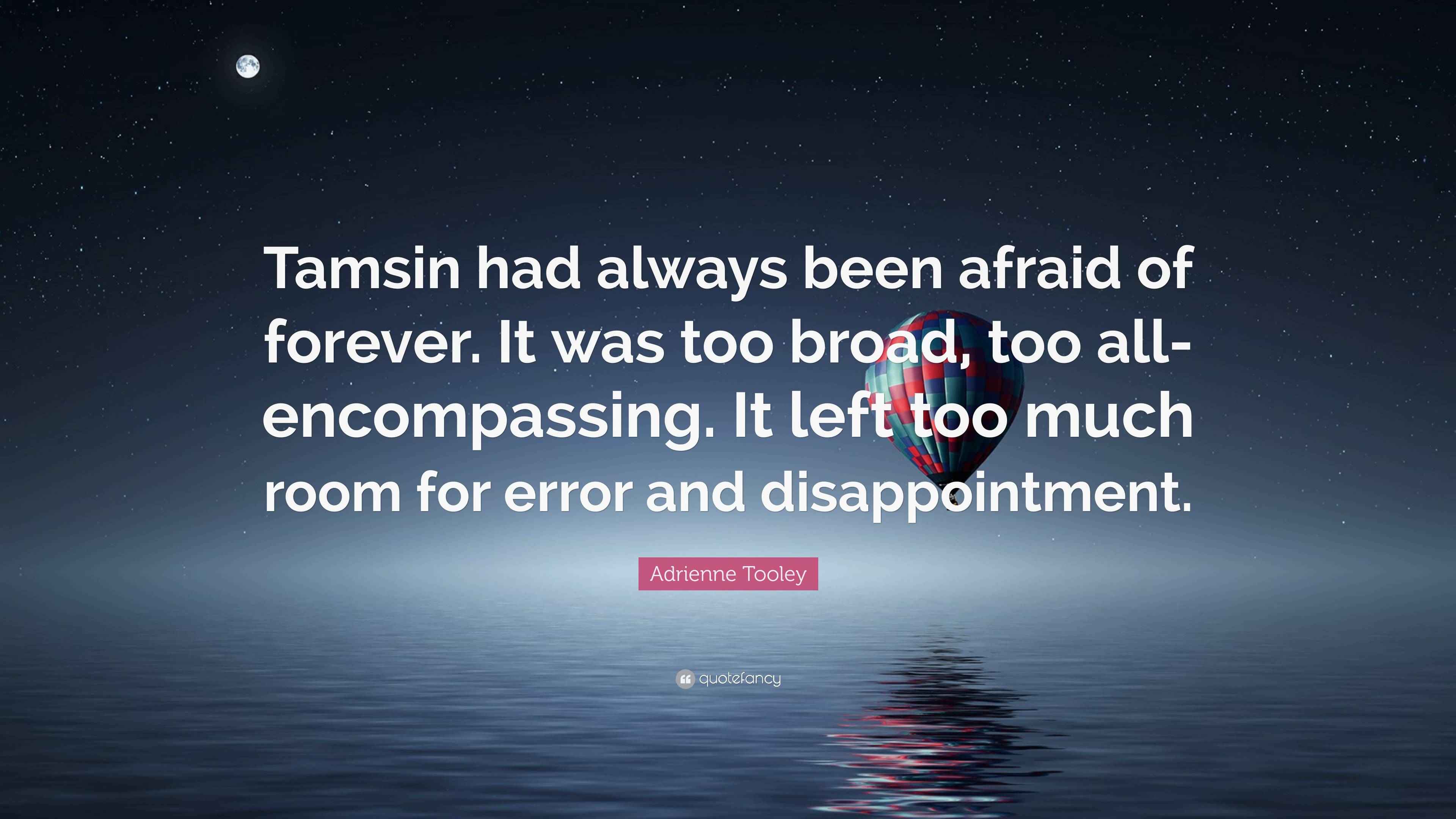 Adrienne Tooley Quote: “Tamsin had always been afraid of forever. It ...