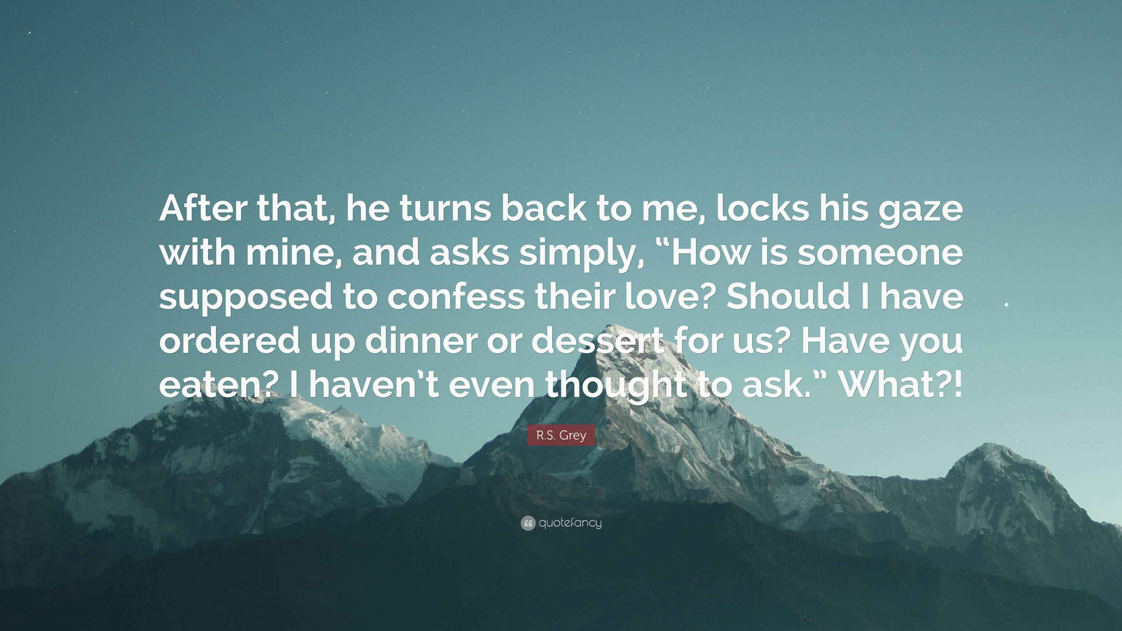 R.S. Grey Quote: “After that, he turns back to me, locks his gaze with ...