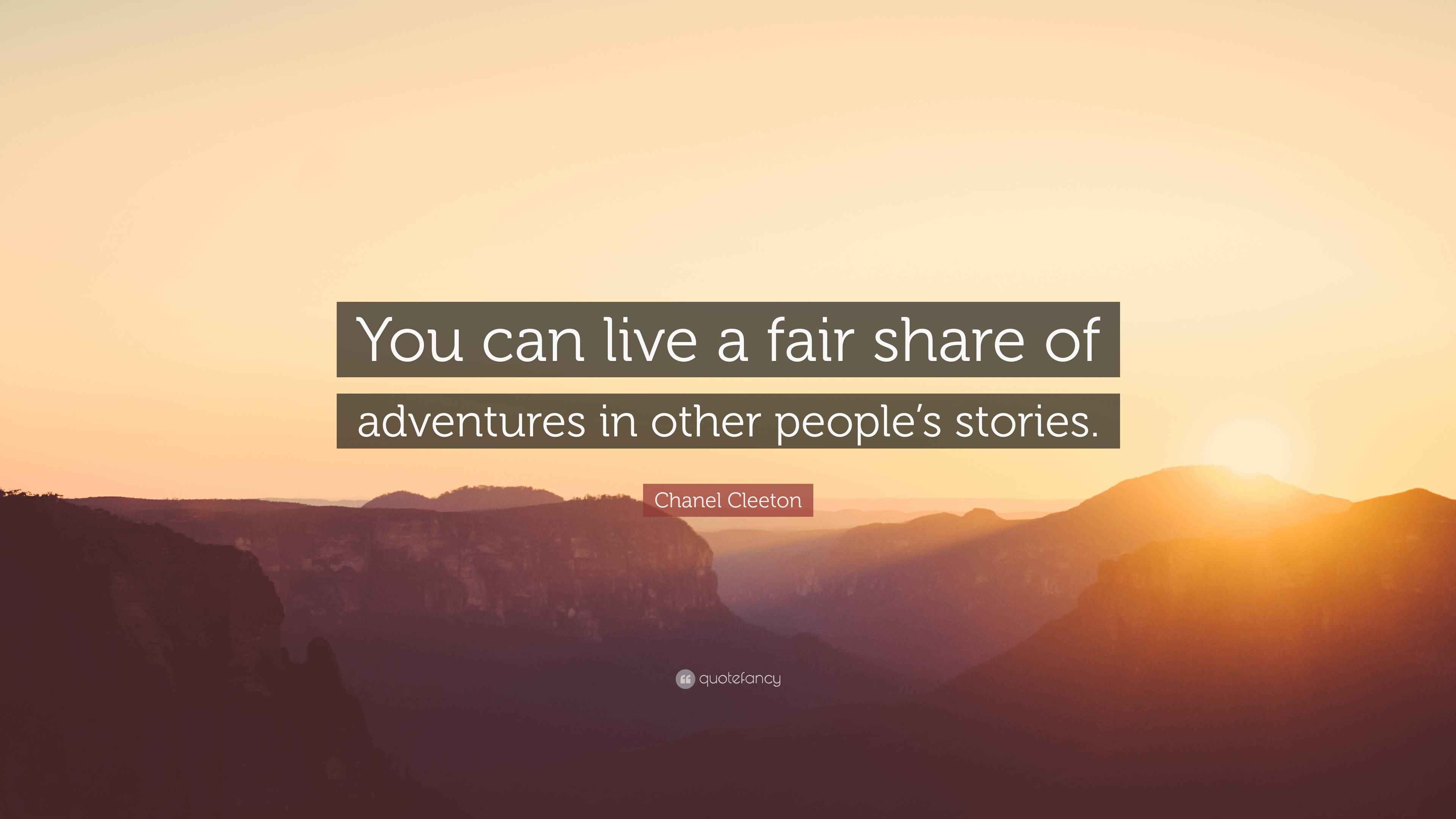 Chanel Cleeton Quote: “You can live a fair share of adventures in other ...
