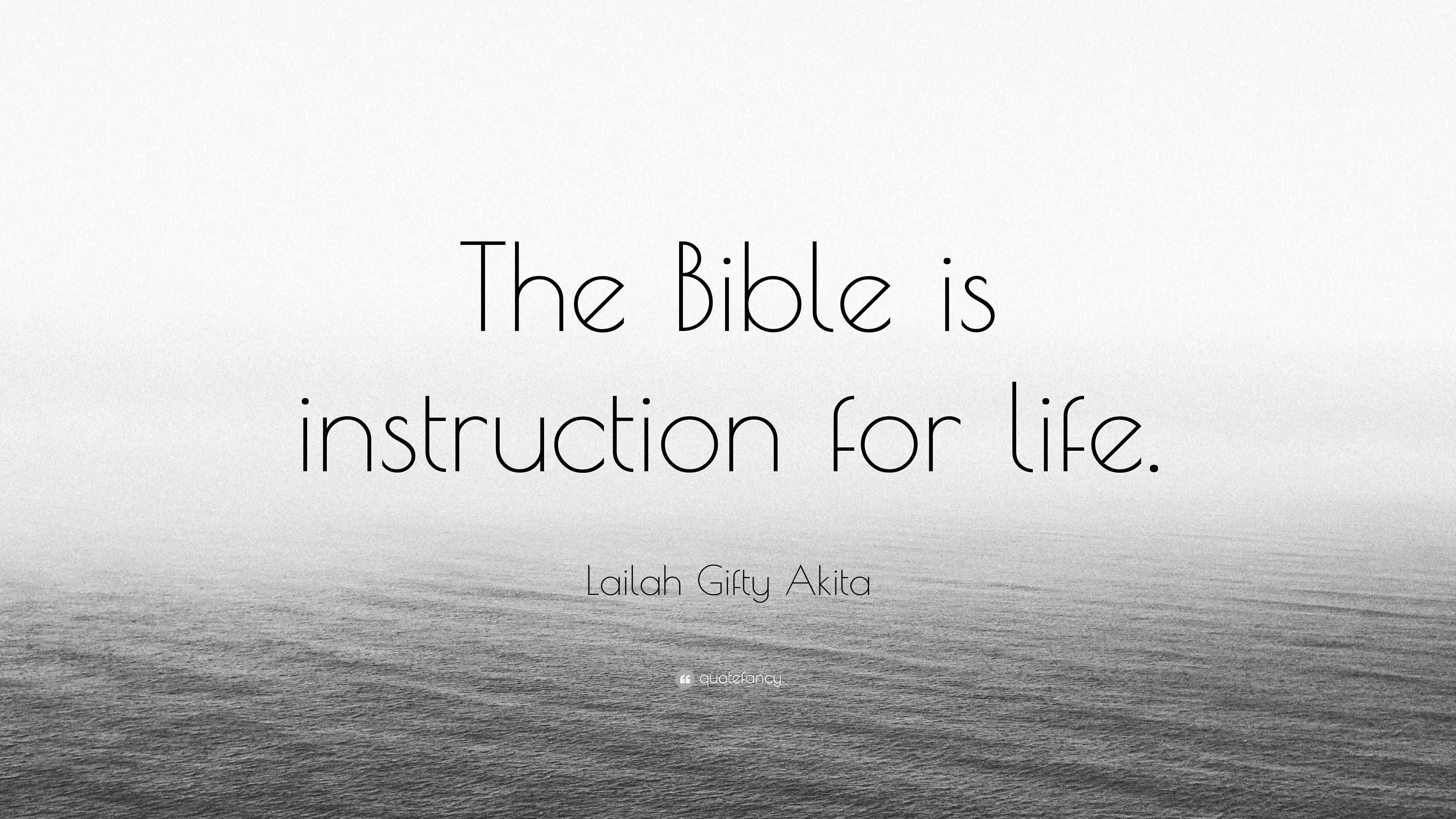 Lailah Gifty Akita Quote: “The Bible is instruction for life.”