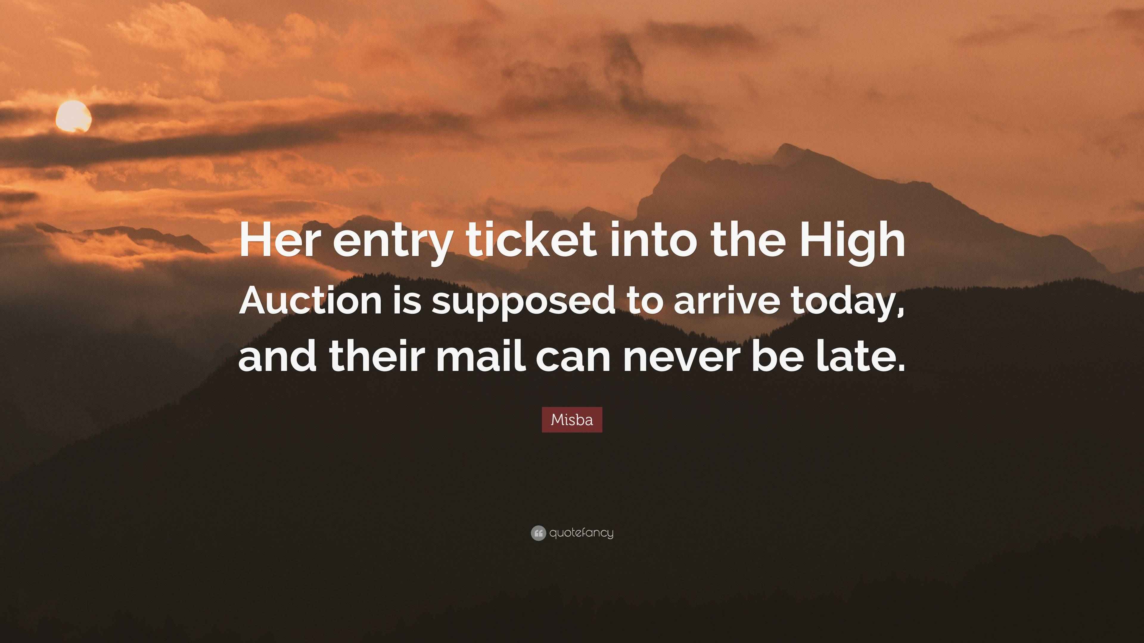 Misba Quote: “Her entry ticket into the High Auction is supposed to ...