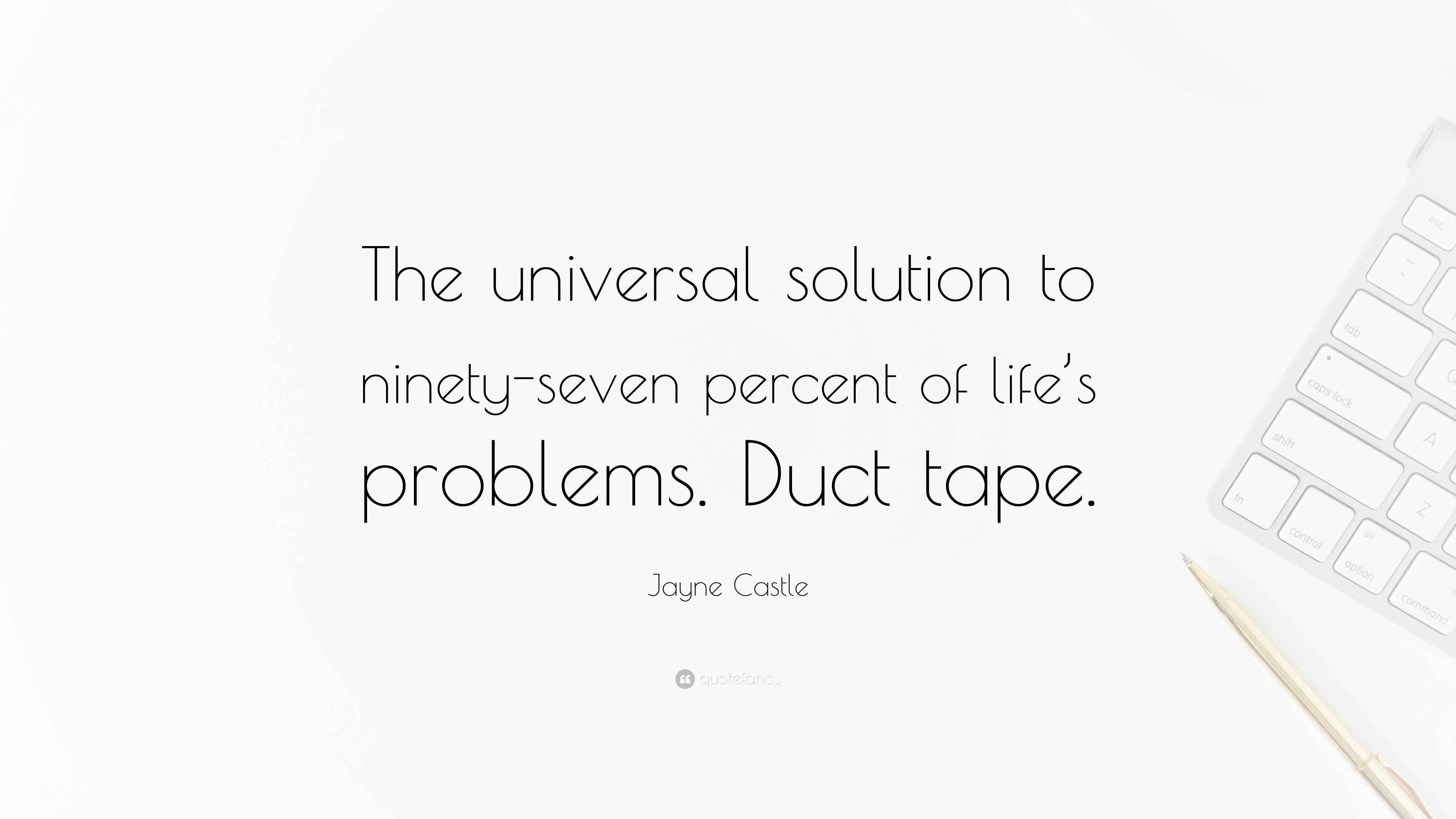 Jayne Castle Quote: “The universal solution to ninety-seven percent of ...