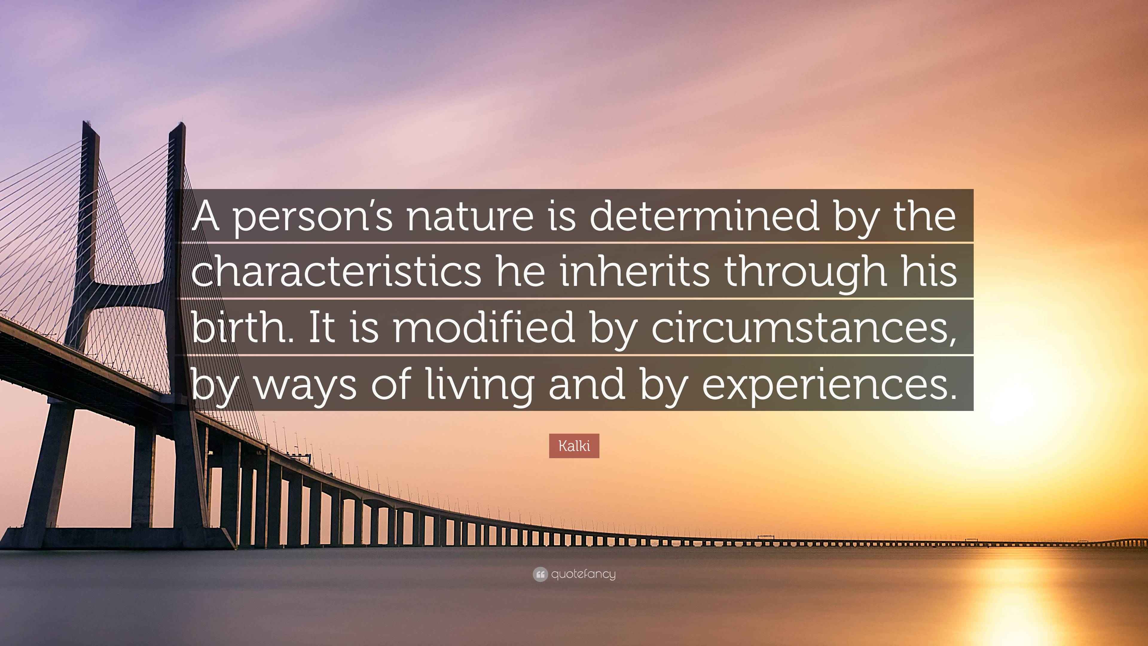 Kalki Quote: “A person’s nature is determined by the characteristics he ...