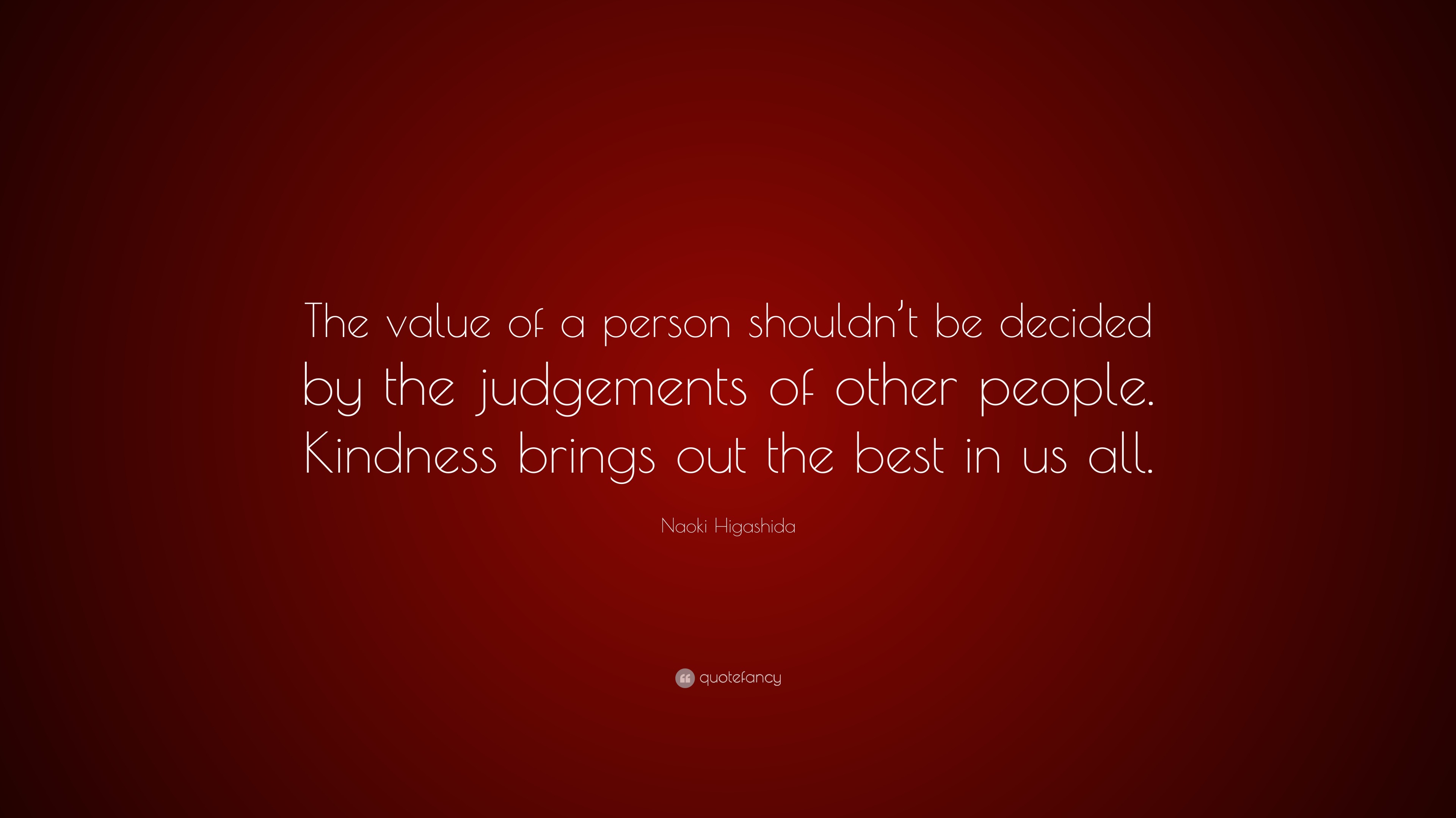 Naoki Higashida Quote: “The value of a person shouldn’t be decided by ...