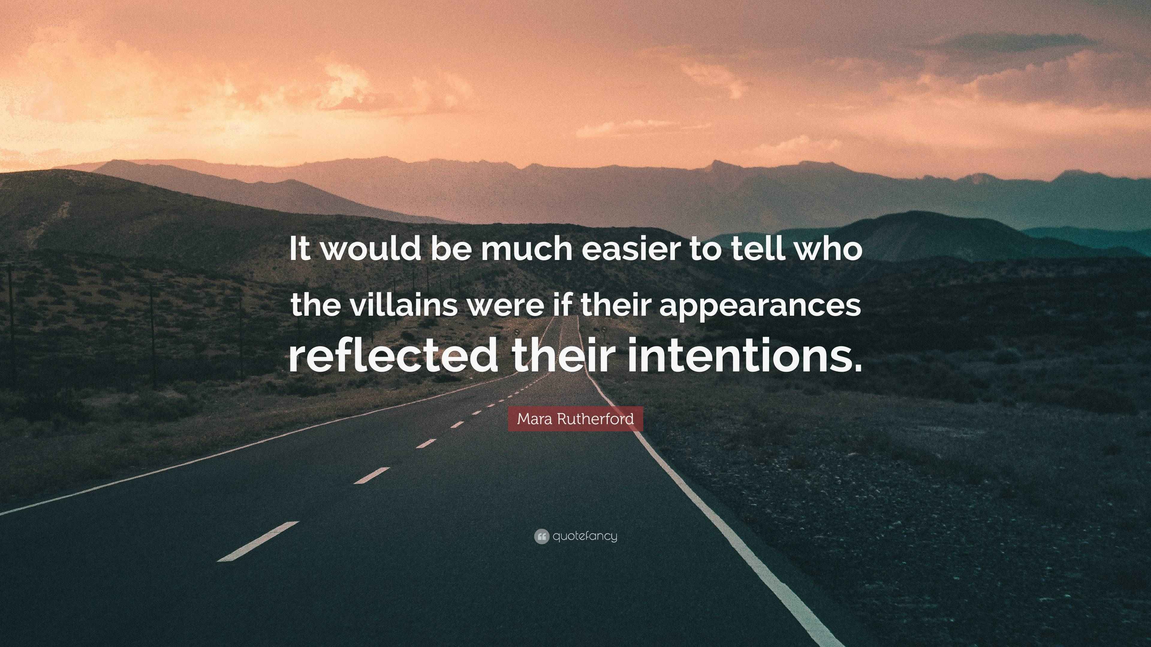 Mara Rutherford Quote: “It would be much easier to tell who the ...