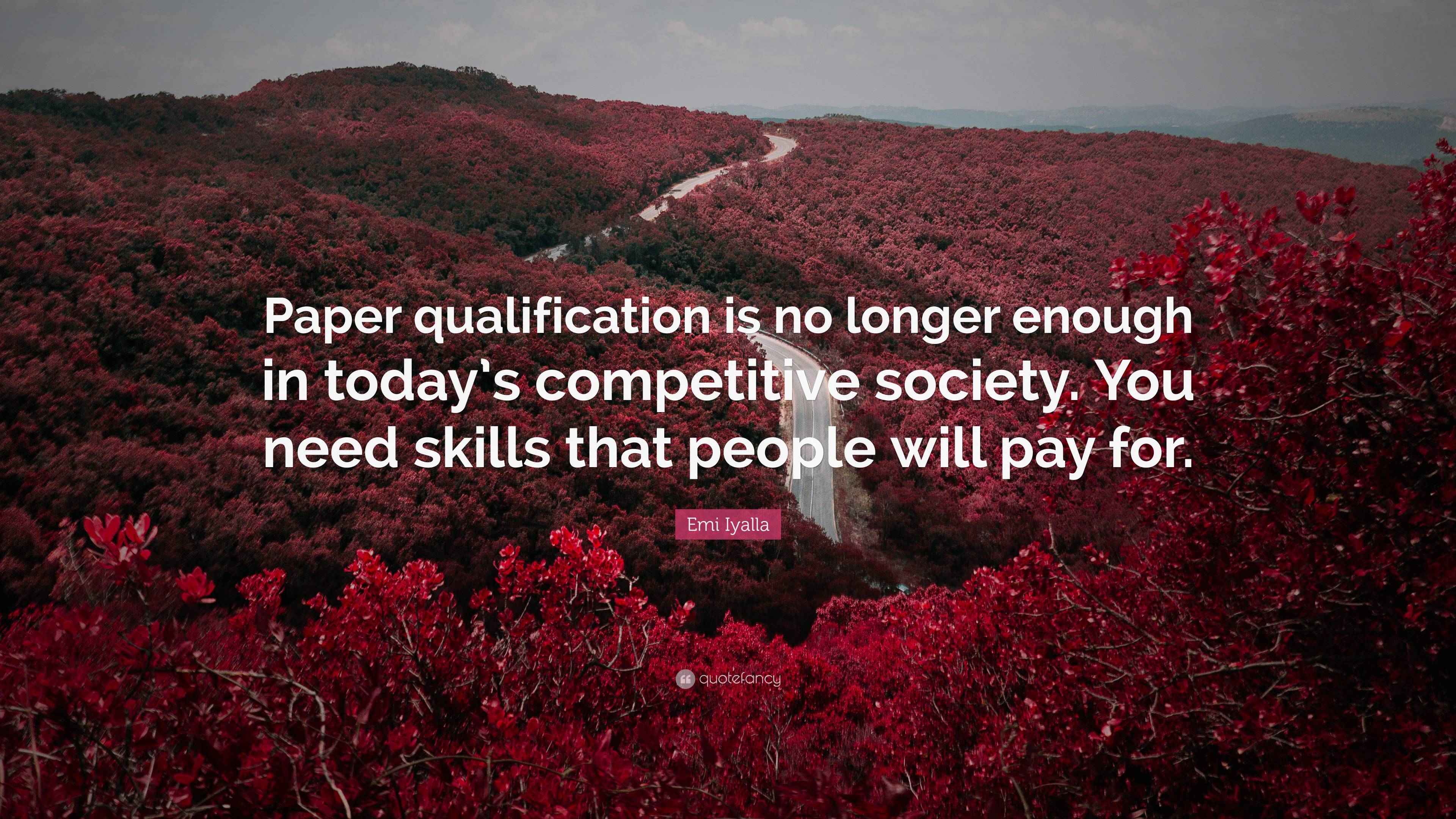 Emi Iyalla Quote: “Paper qualification is no longer enough in today’s ...