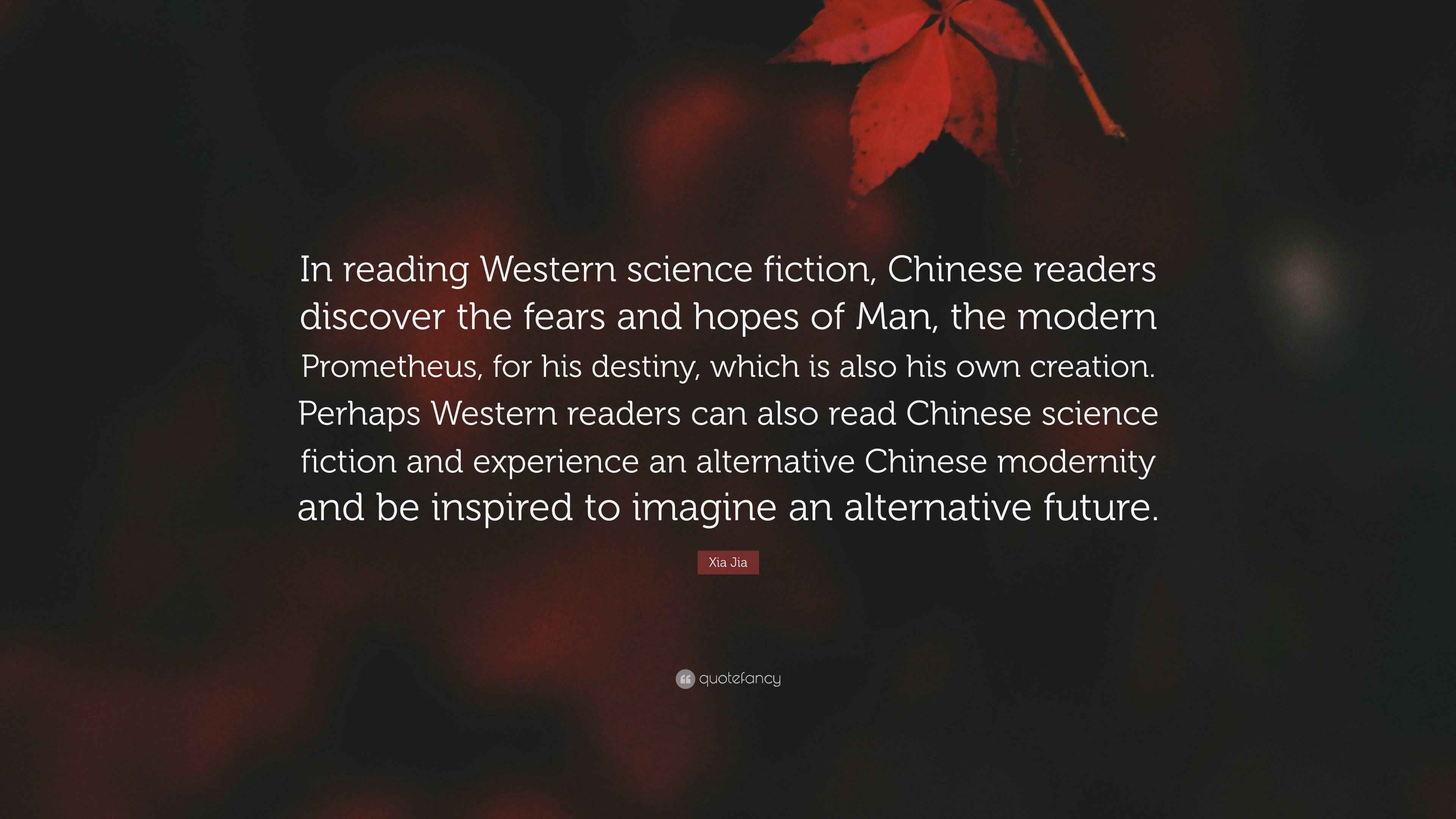 Xia Jia Quote: “In reading Western science fiction, Chinese readers ...