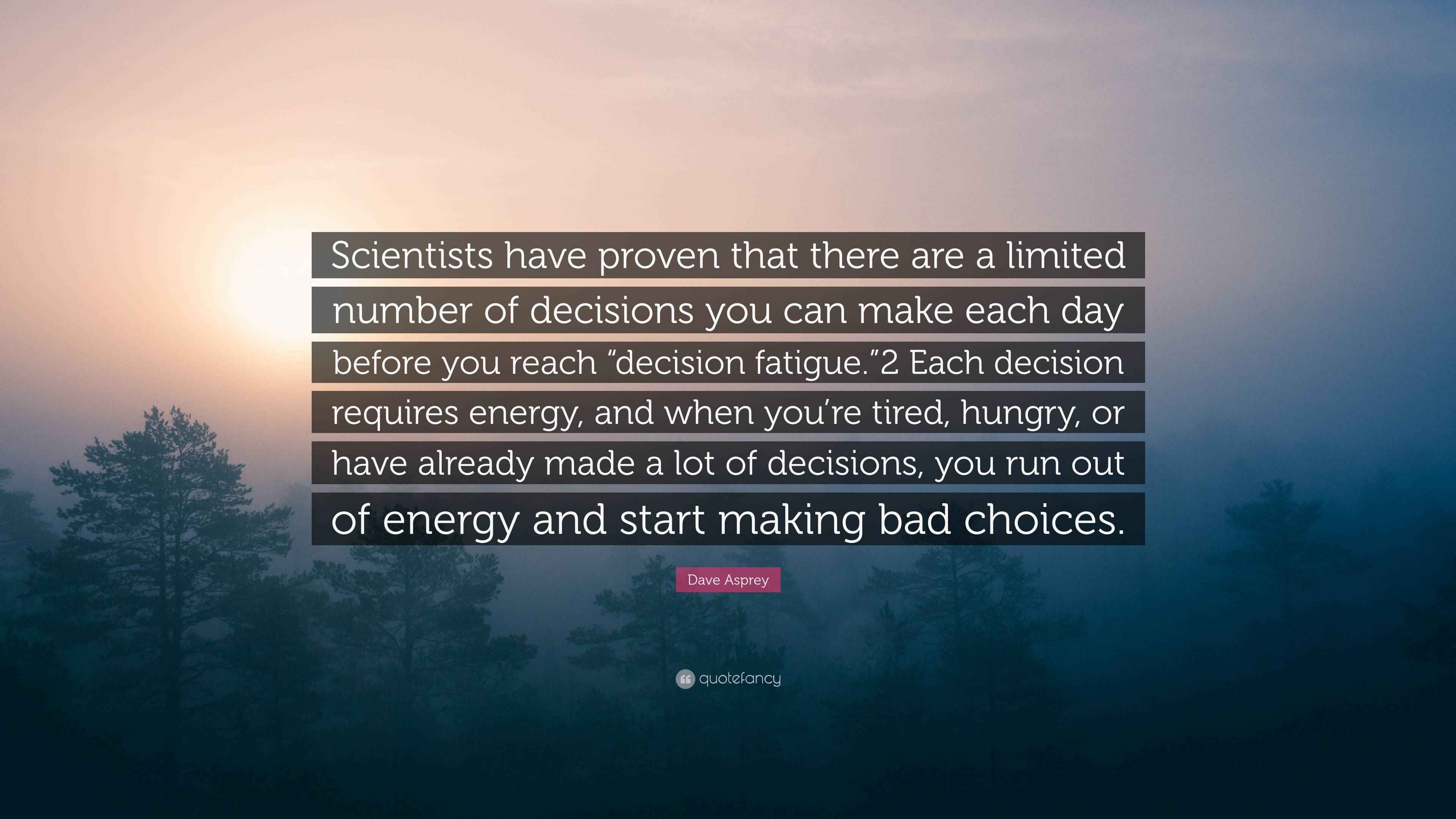 Dave Asprey Quote: “Scientists have proven that there are a limited ...