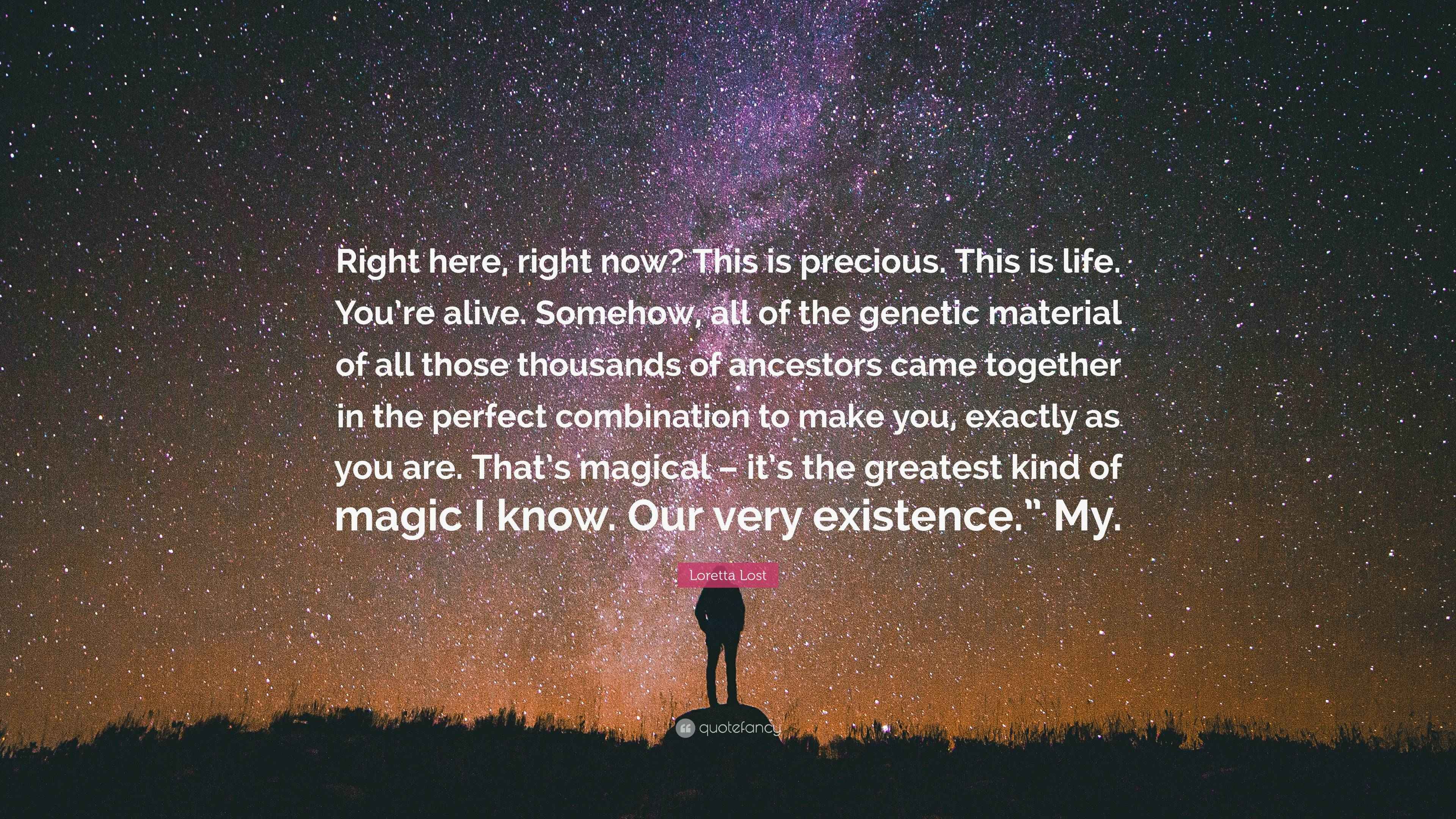Loretta Lost Quote: “Right here, right now? This is precious. This is ...