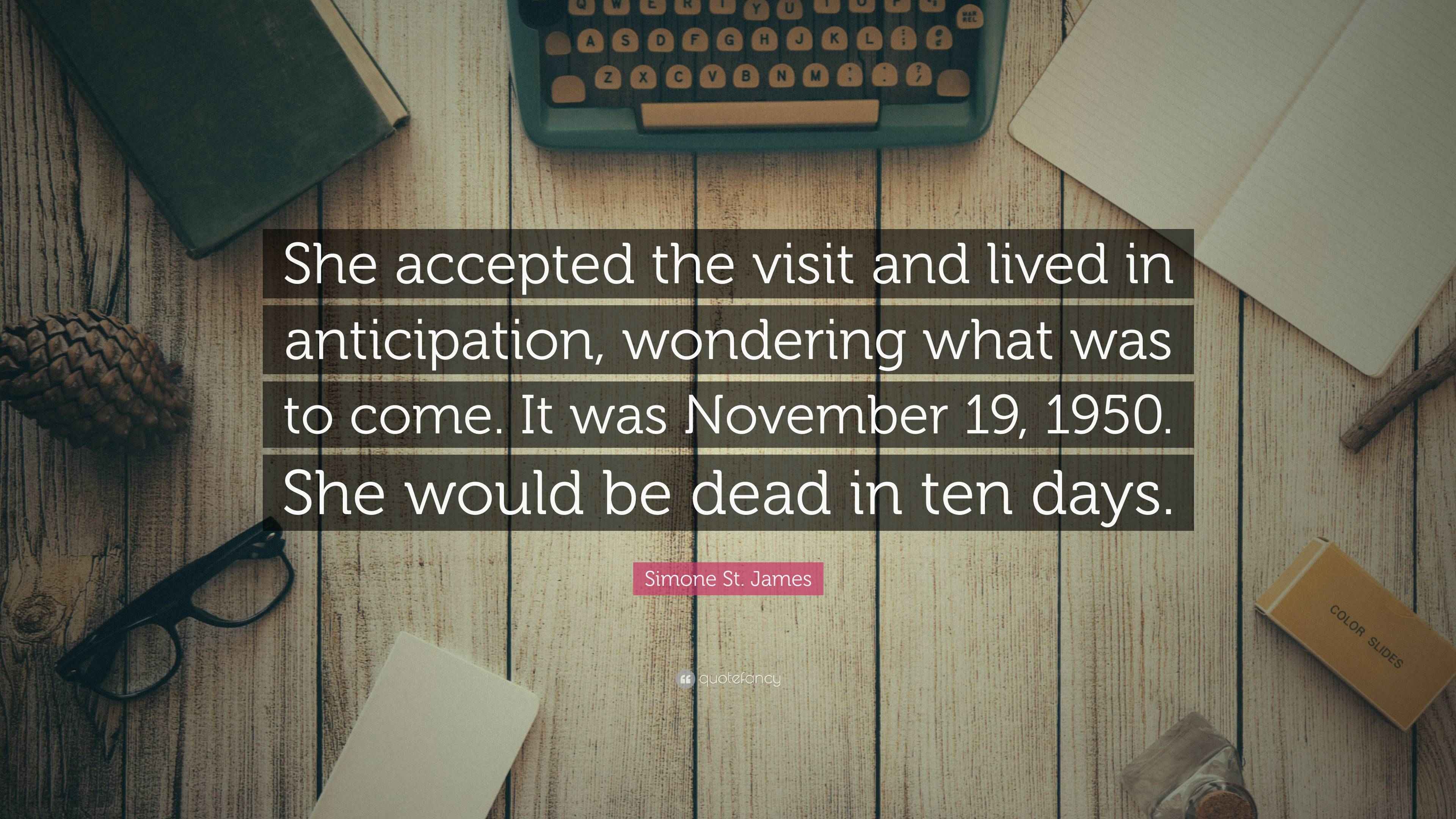 Simone St. James Quote: “She accepted the visit and lived in ...