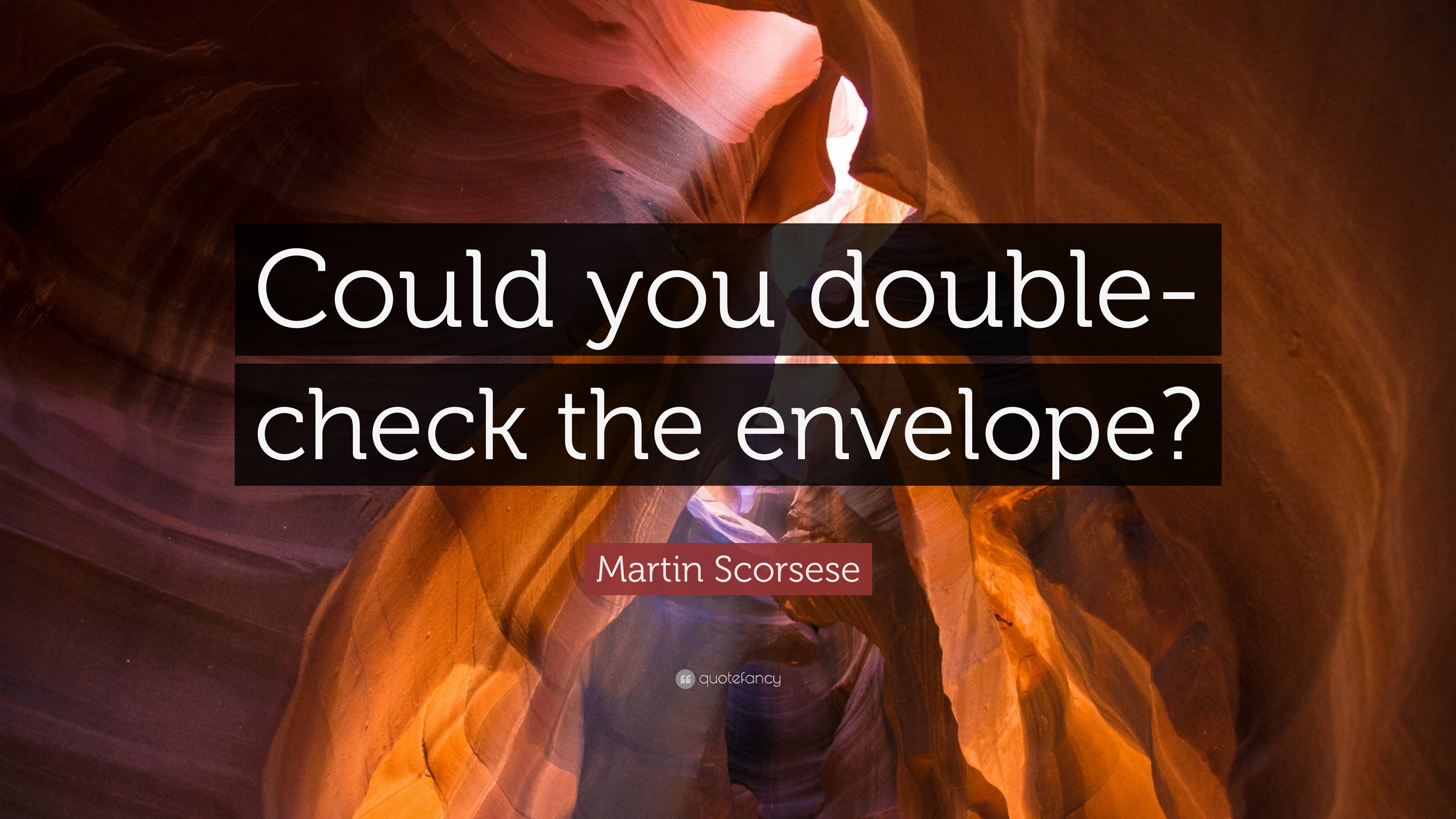 Martin Scorsese Quote: “Could you double-check the envelope?”