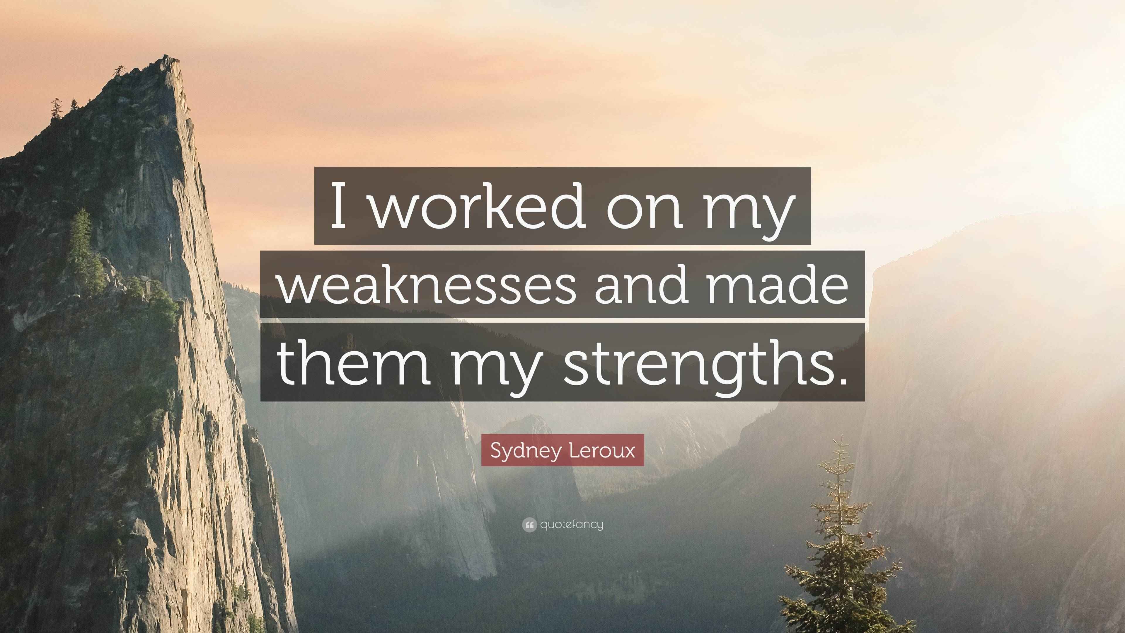 Sydney Leroux Quote: “I worked on my weaknesses and made them my ...