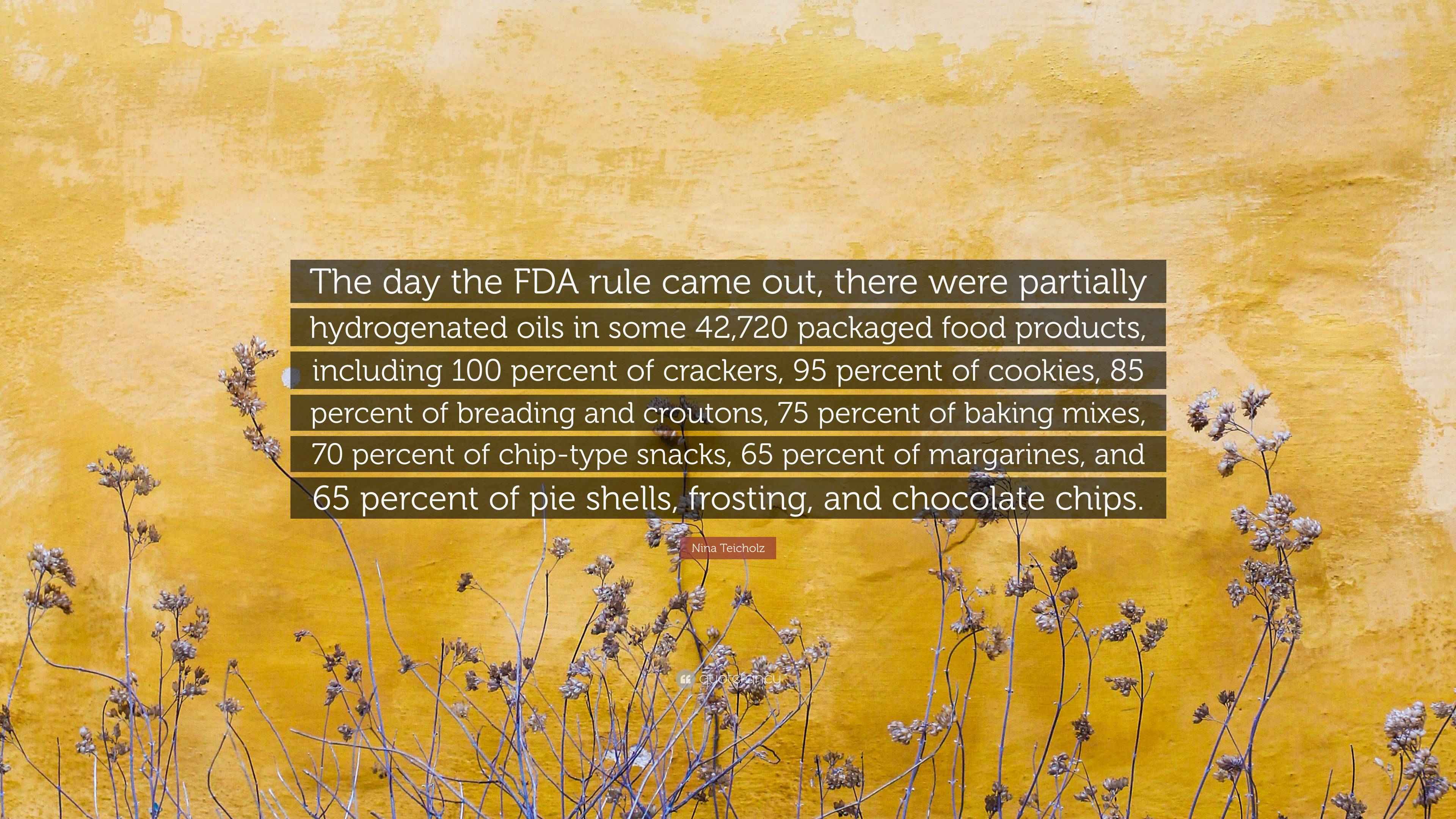 Nina Teicholz Quote: “The day the FDA rule came out, there were ...