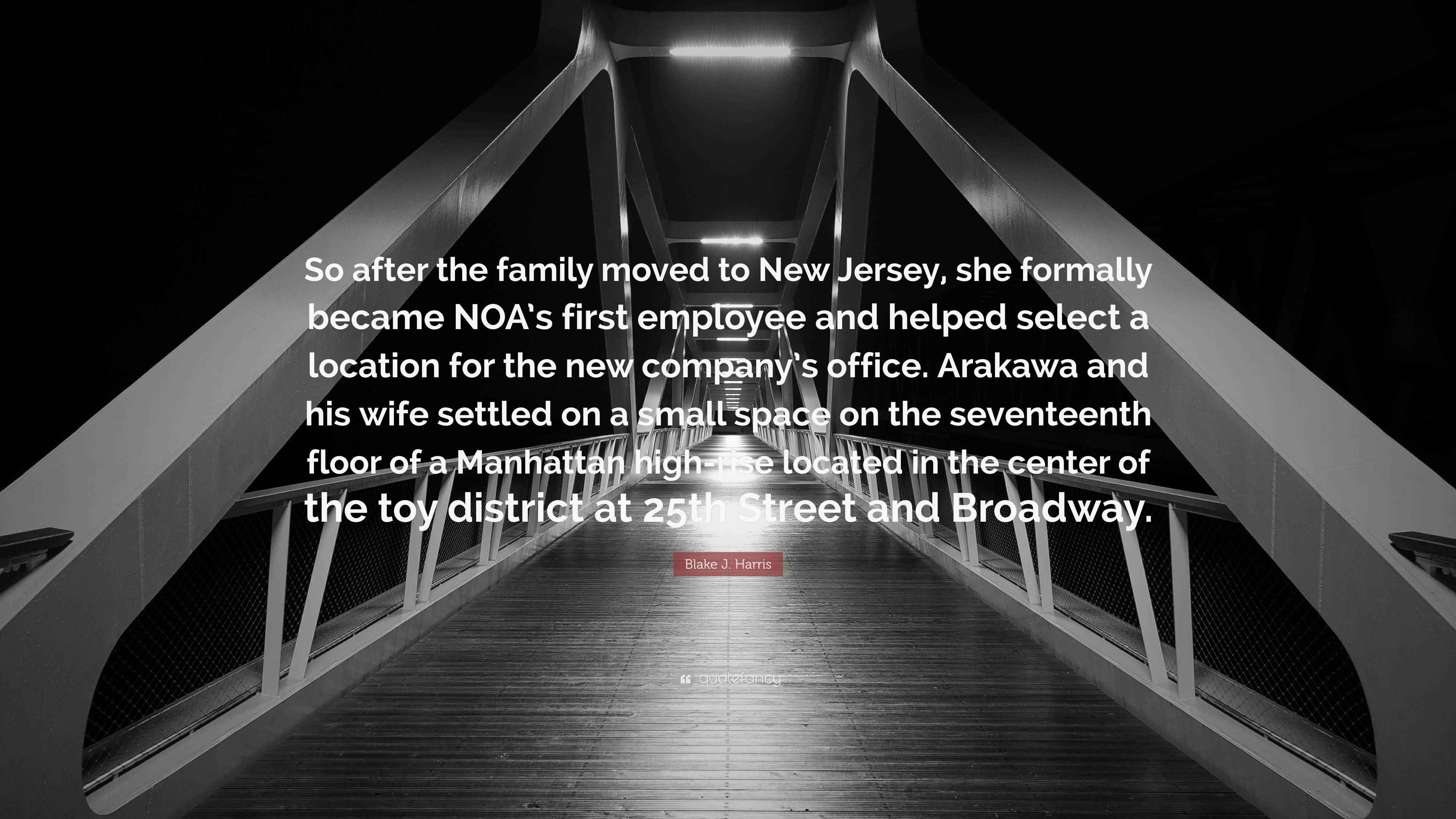 Blake J. Harris Quote: “So after the family moved to New Jersey, she ...