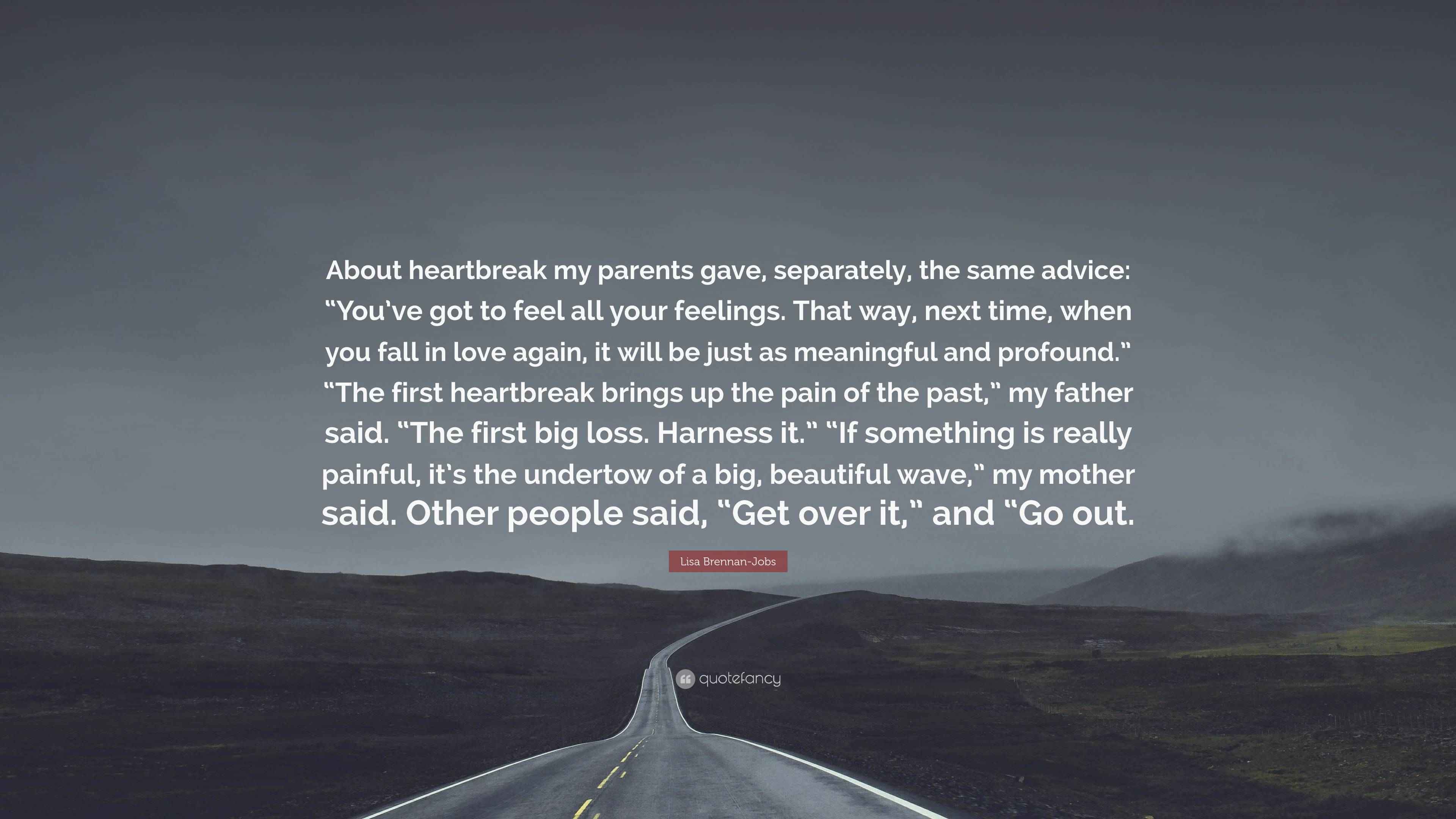 Lisa Brennan-Jobs Quote: “About heartbreak my parents gave, separately ...