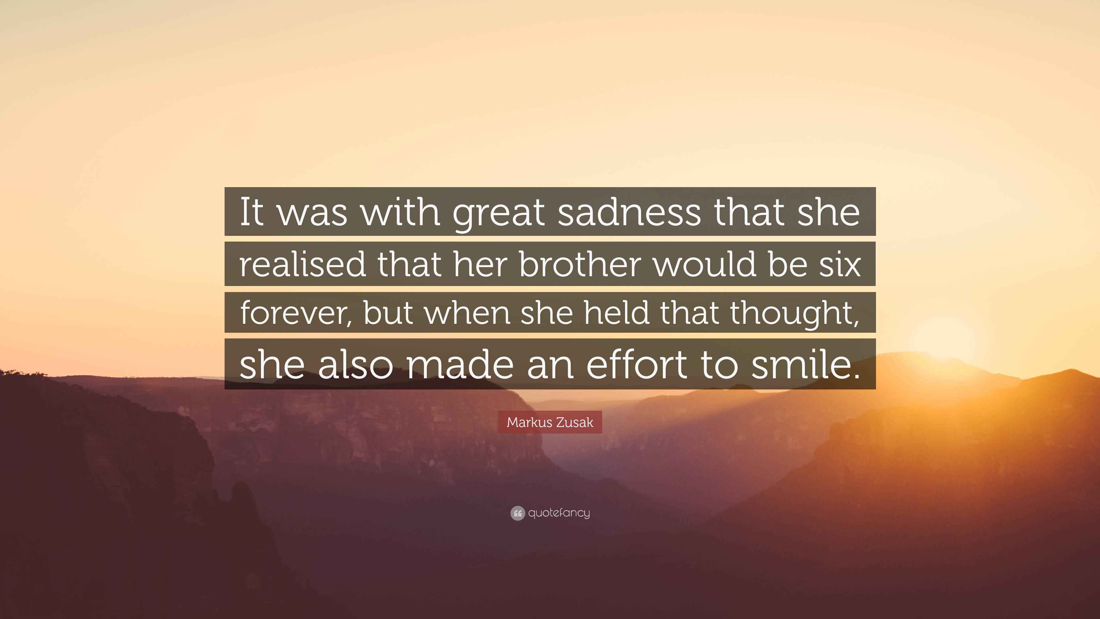 Markus Zusak Quote: “It was with great sadness that she realised that ...