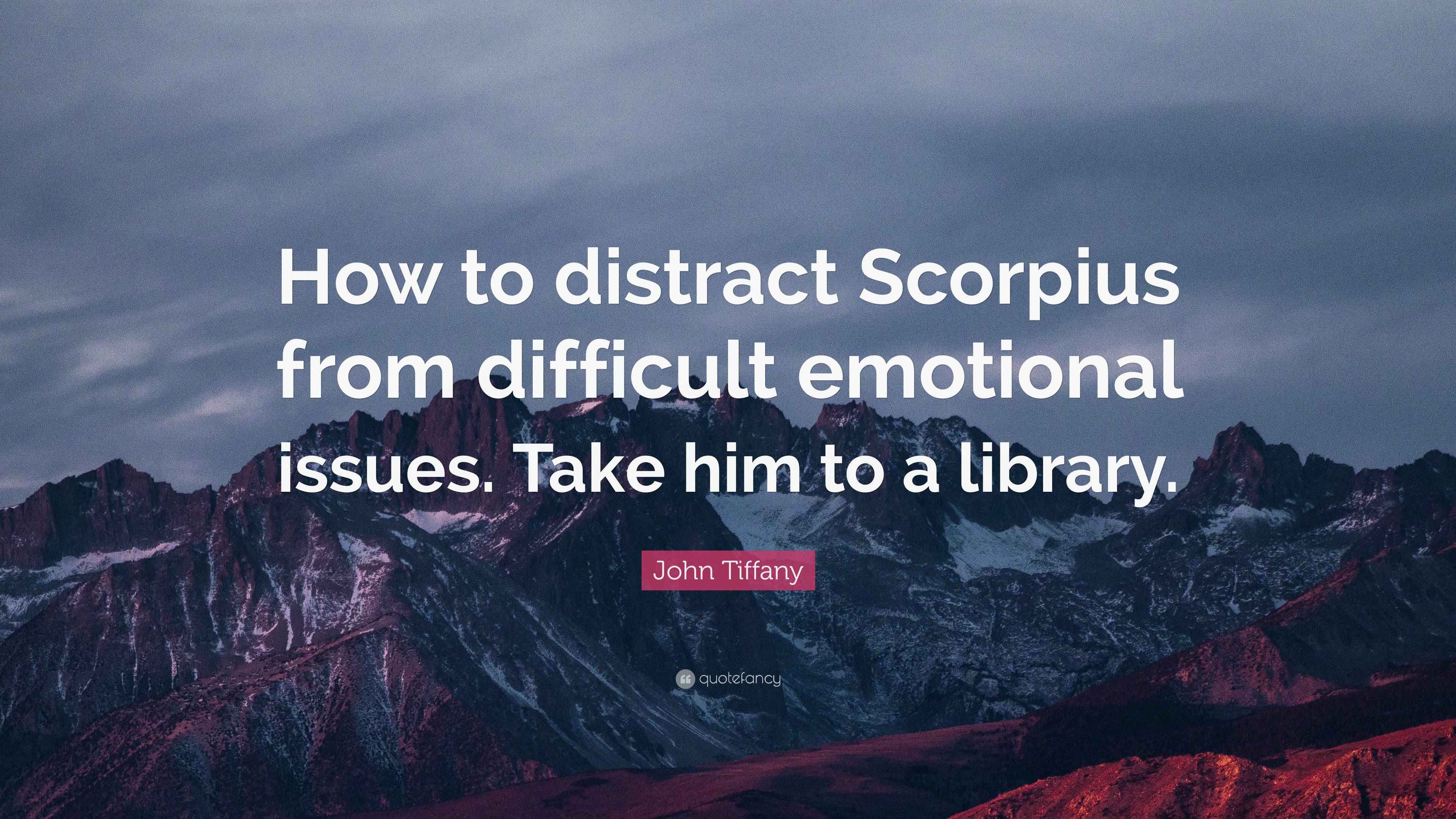 John Tiffany Quote: “How to distract Scorpius from difficult emotional ...
