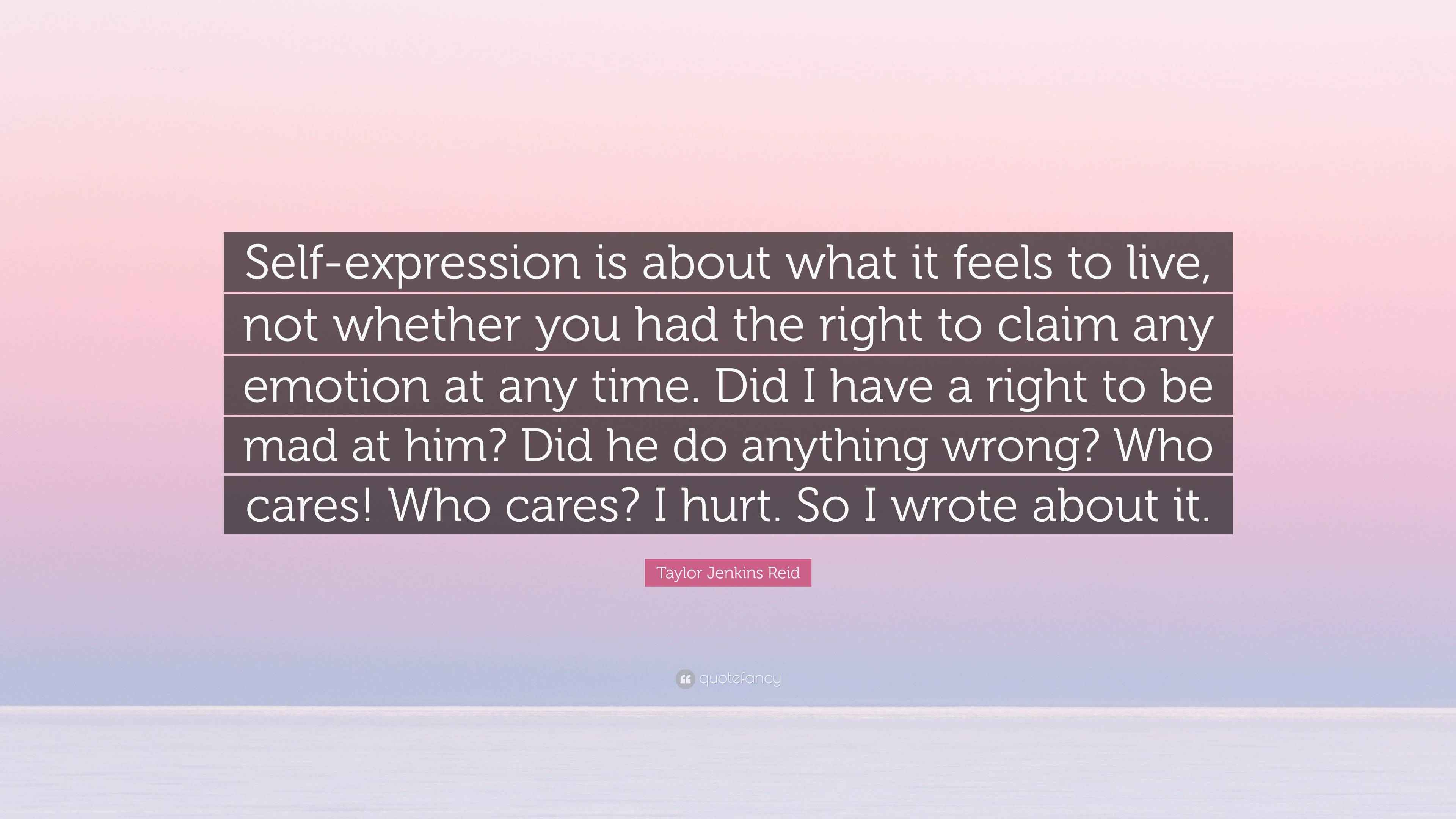 Taylor Jenkins Reid Quote: “Self-expression is about what it feels to ...