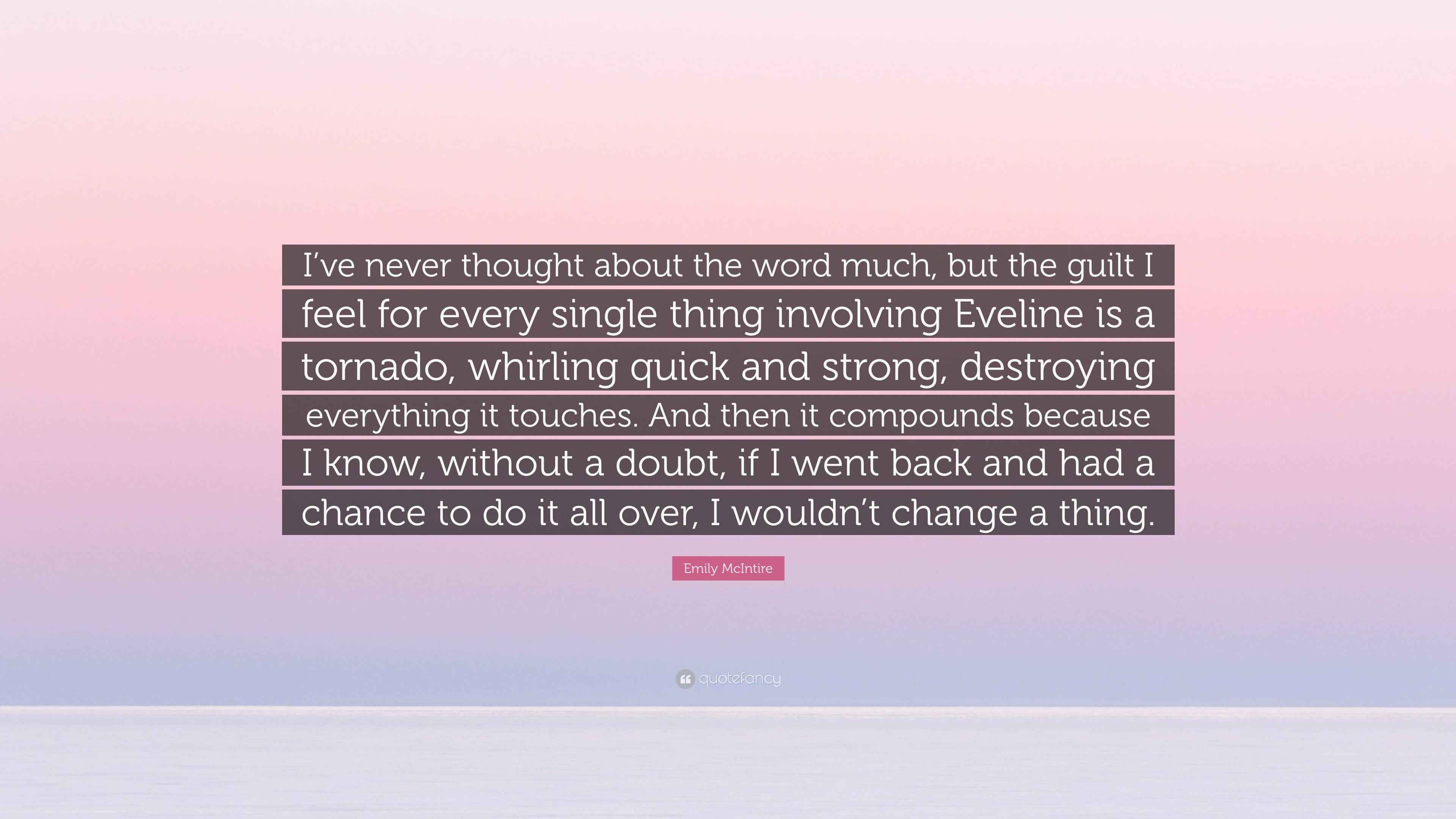 Emily McIntire Quote: “I’ve never thought about the word much, but the ...