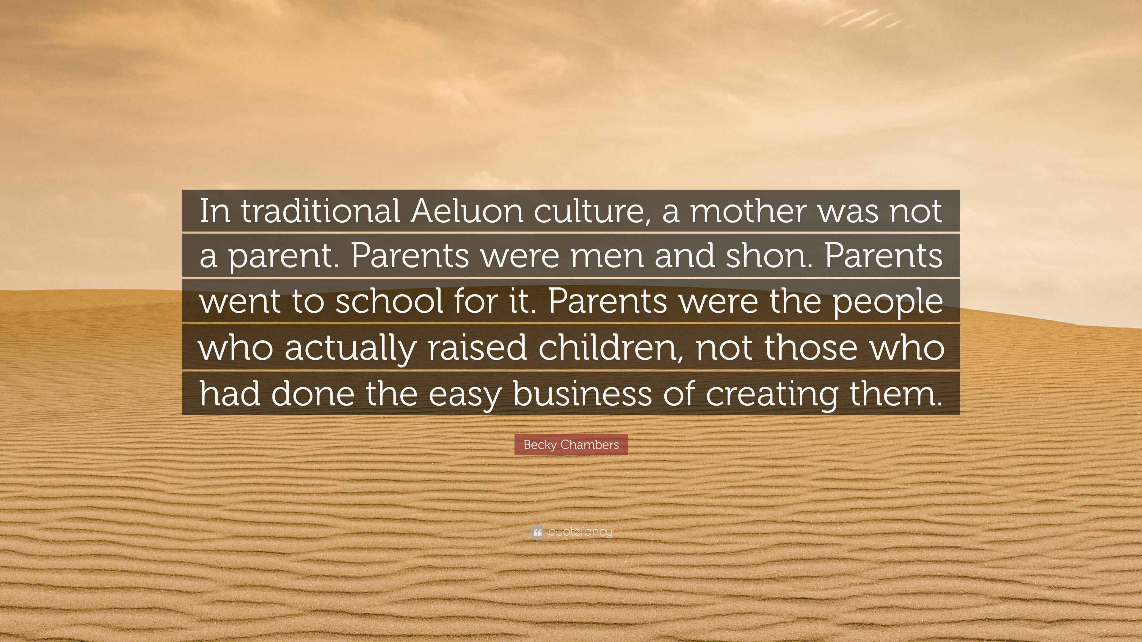Becky Chambers Quote: “In traditional Aeluon culture, a mother was not ...