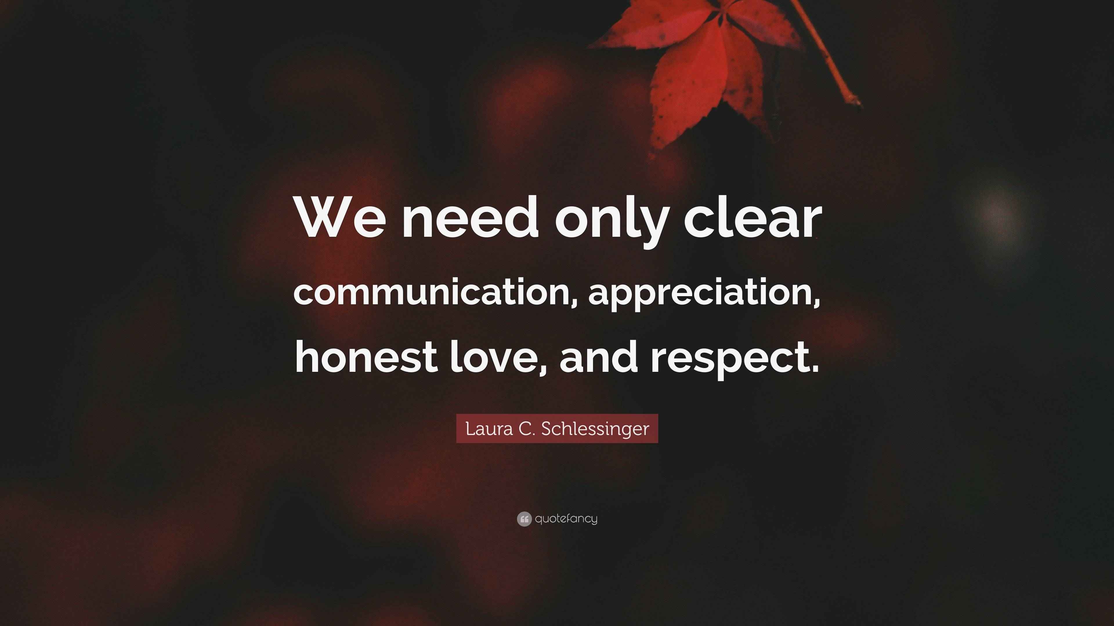 Laura C. Schlessinger Quote: “We need only clear communication ...