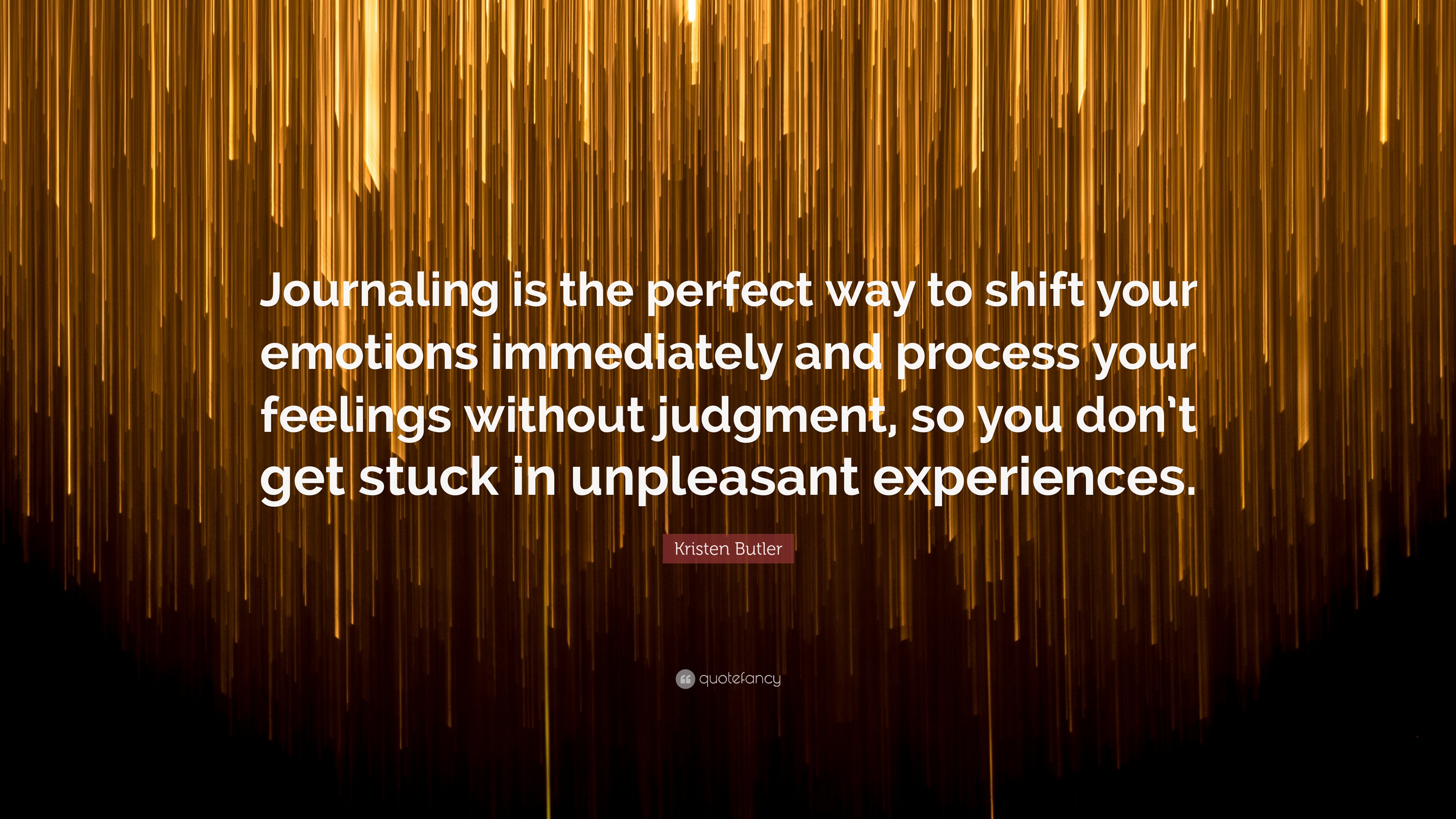 Kristen Butler Quote: “Journaling is the perfect way to shift your ...