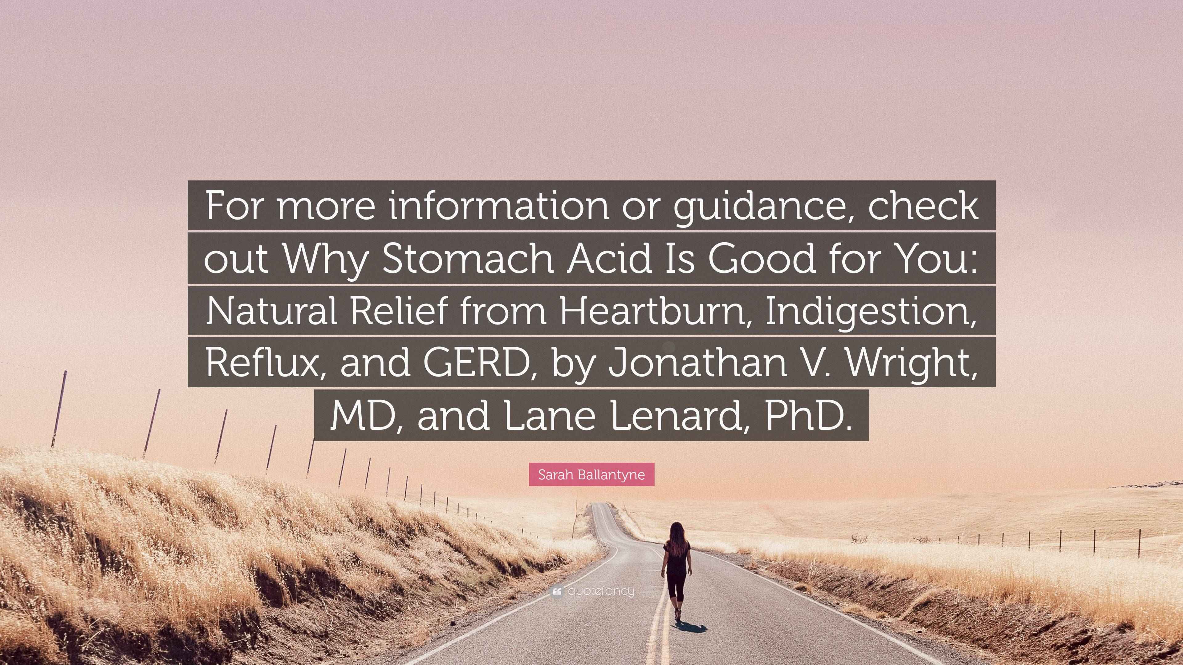 Sarah Ballantyne Quote: “For more information or guidance, check out ...