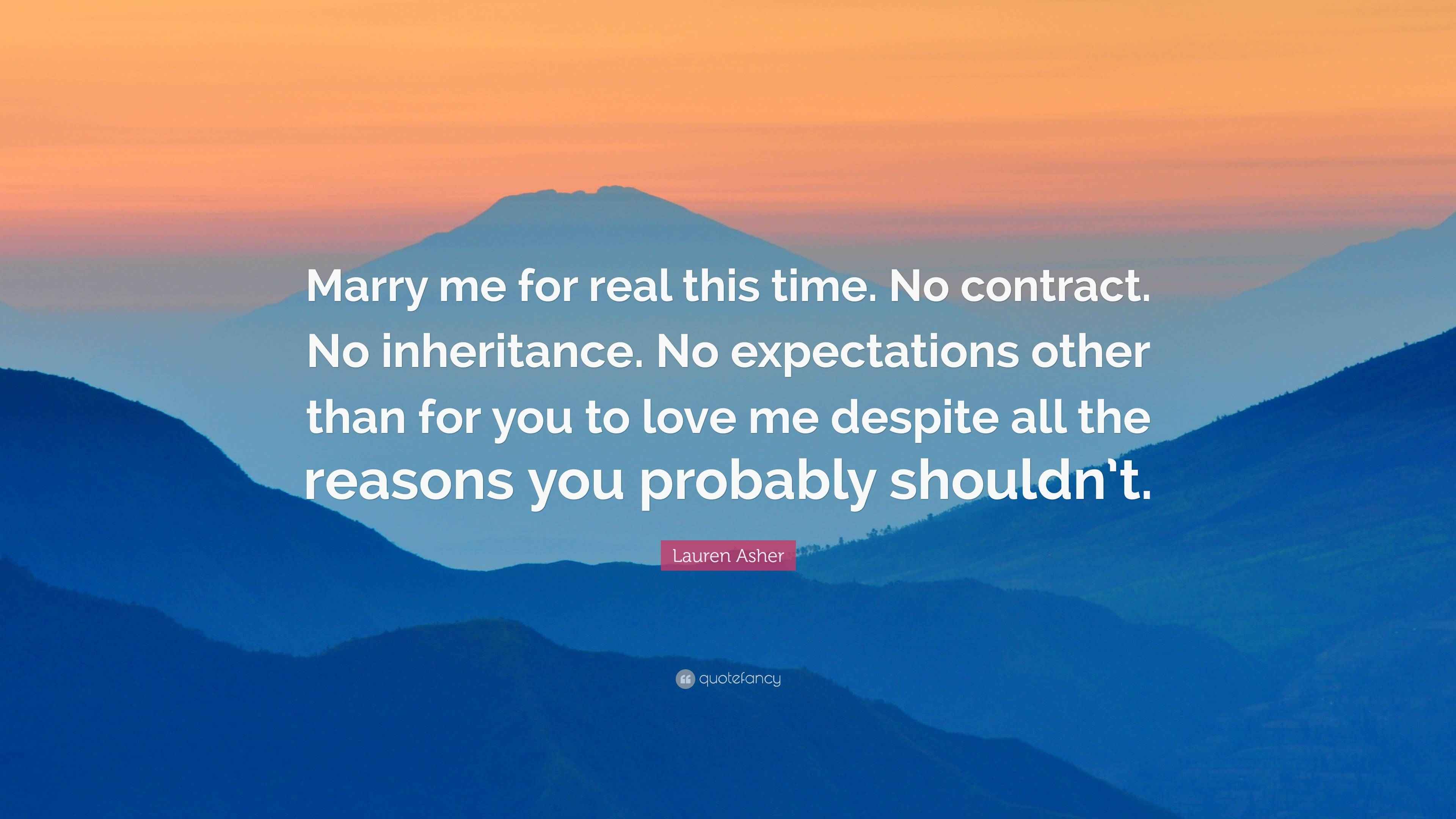 Lauren Asher Quote: “Marry me for real this time. No contract. No ...